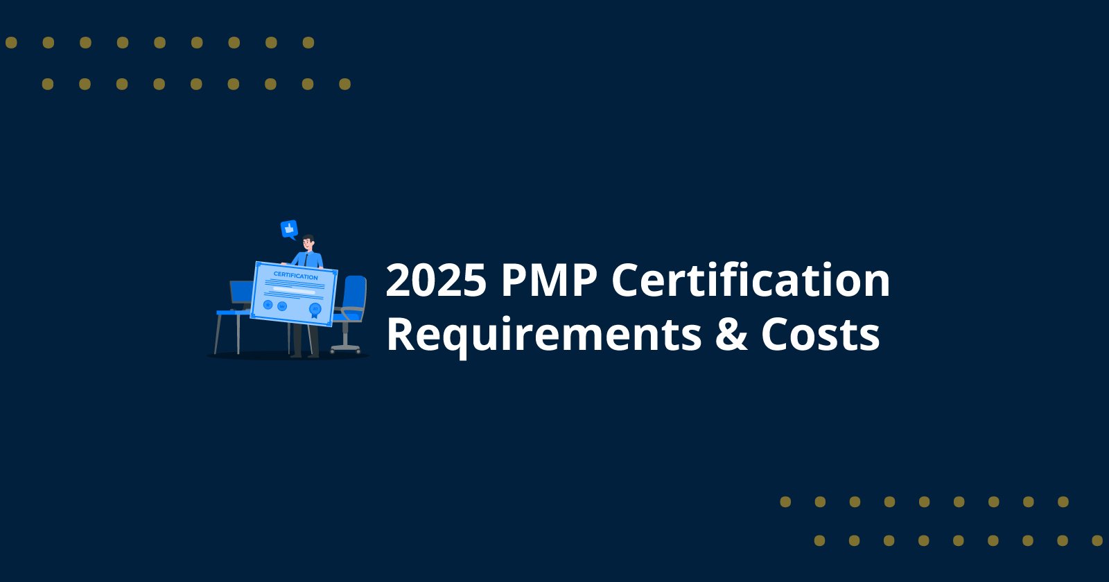 PMP Certification Requirements & Costs in 2025 PMP Certification Requirements & Costs in 2025