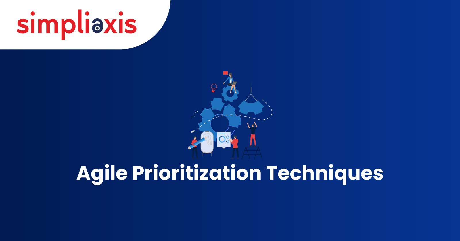 Top Agile Prioritization Techniques You Must Know in 2024 Top Agile Prioritization Techniques You Must Know in 2024