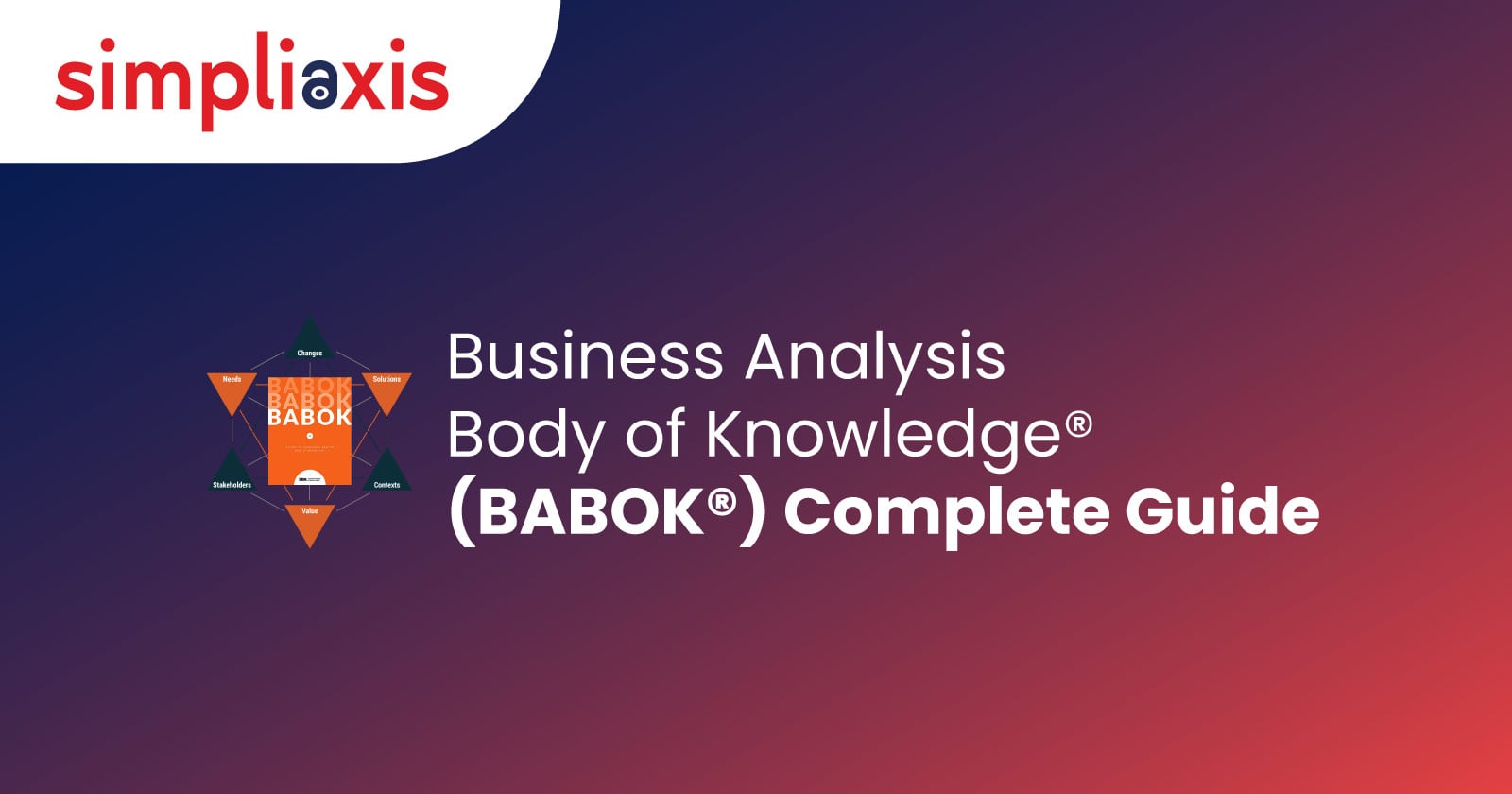 BABOK V3 - A Guide to the Business Analysis Body of Knowledge
