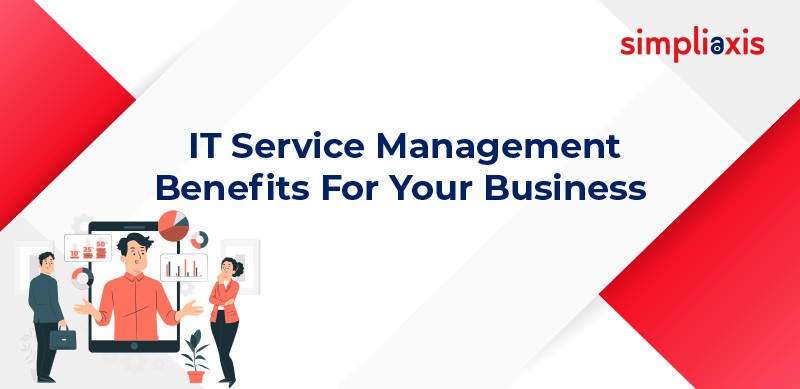 Top 10 Benefits of ITSM - IT Service Management Advantages