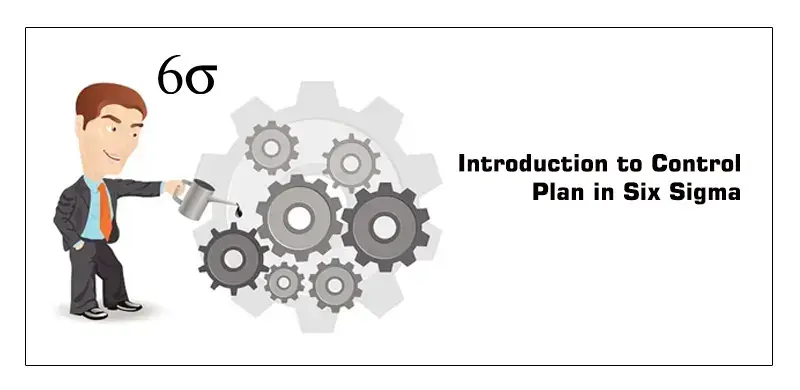What Is Control Plan in Six Sigma - An Introductory Guide
