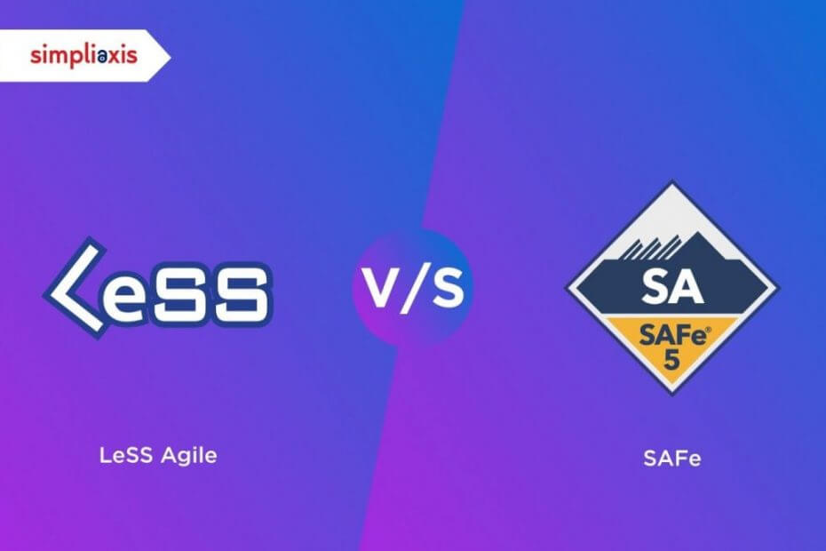 SAFe Vs LeSS | Comparing Large Scale Scrum and Scaled Agile Framework