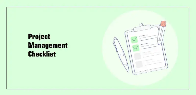 How To Create Project Management Checklist In Just 6 Steps