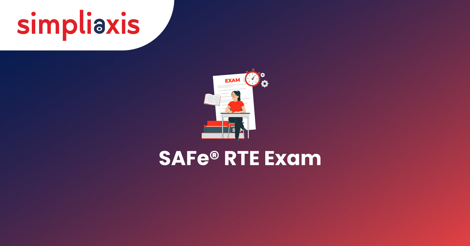 SAFe RTE Exam Details: Patten, Syllabus and Passing Score