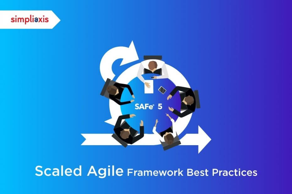 Best practices for SAFe Agile Framework | Tactics In Scaled Agile Framework