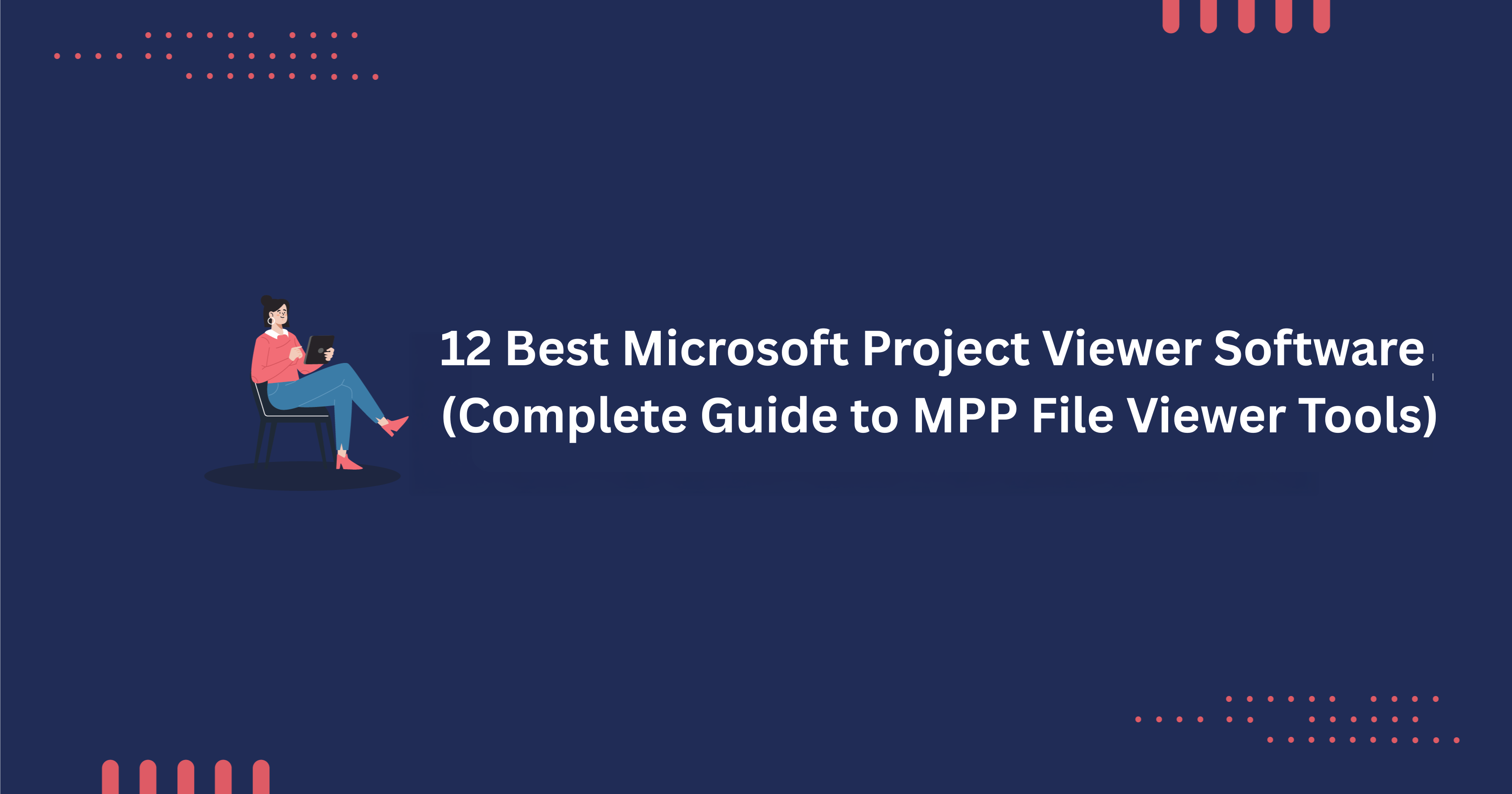 12 Best Microsoft Project Viewer Softwares (Top MPP File Viewer Tools)