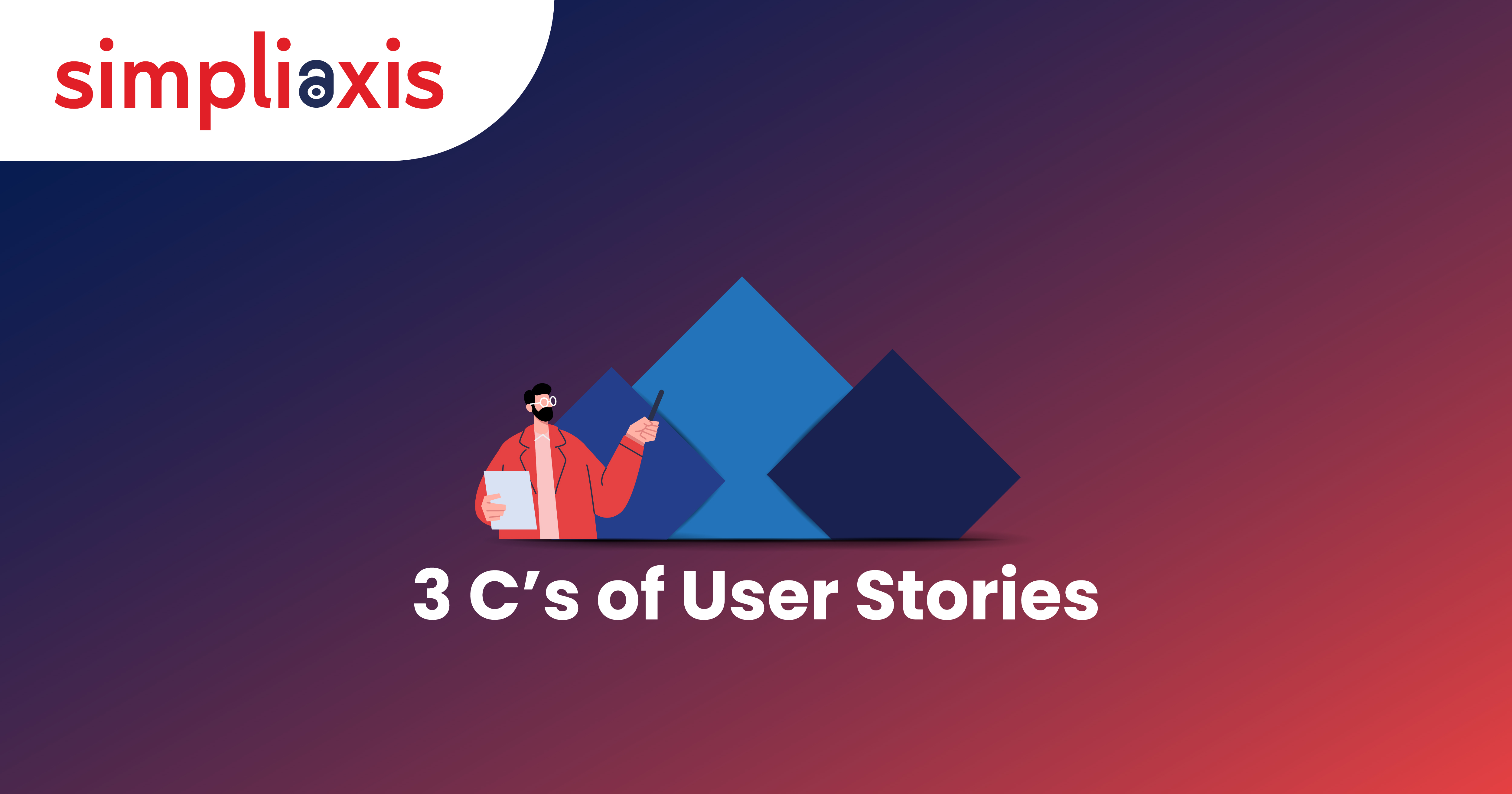 3 C’s of User Stories - User Story Essentials