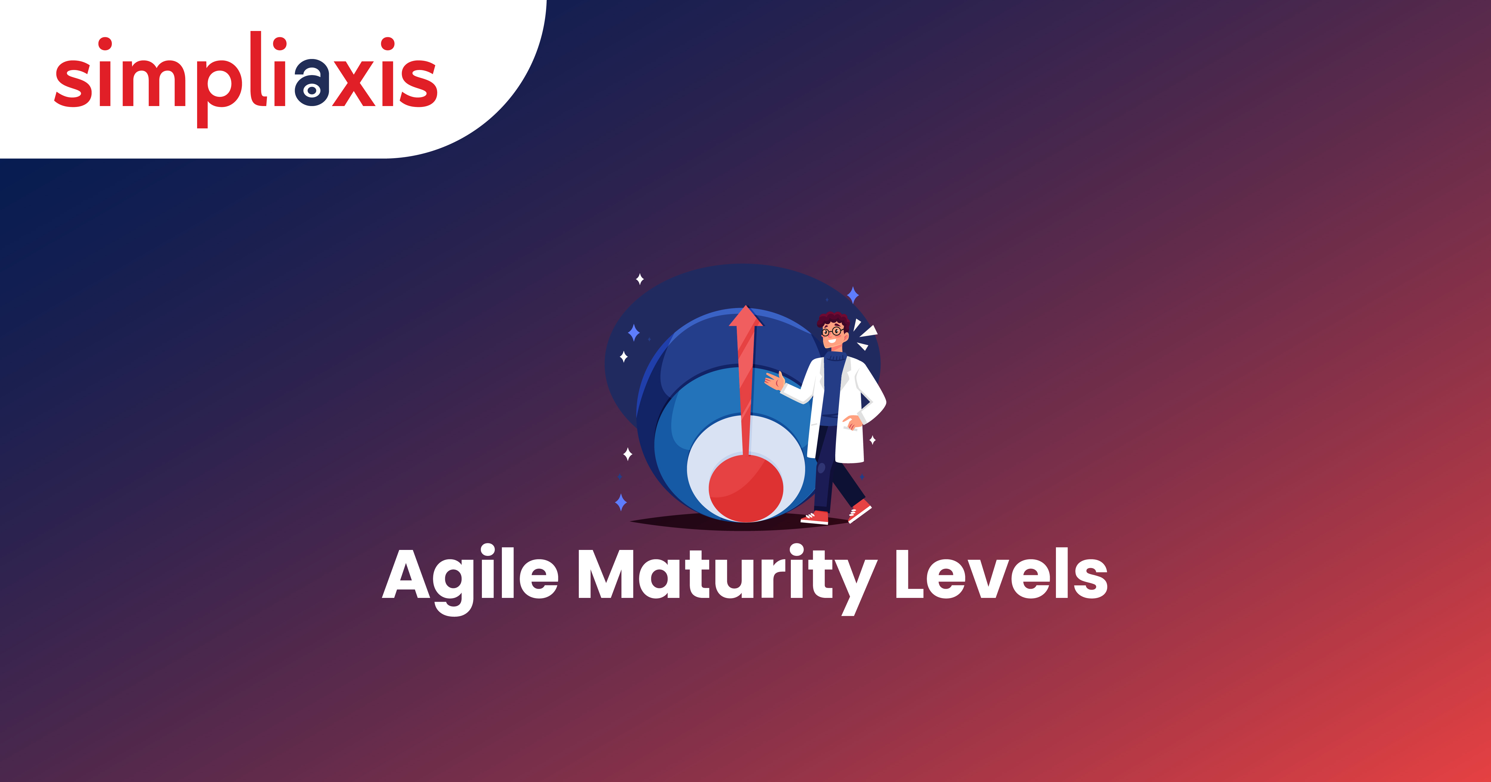 Evolving Agility: Understanding Agile Maturity Levels for ...