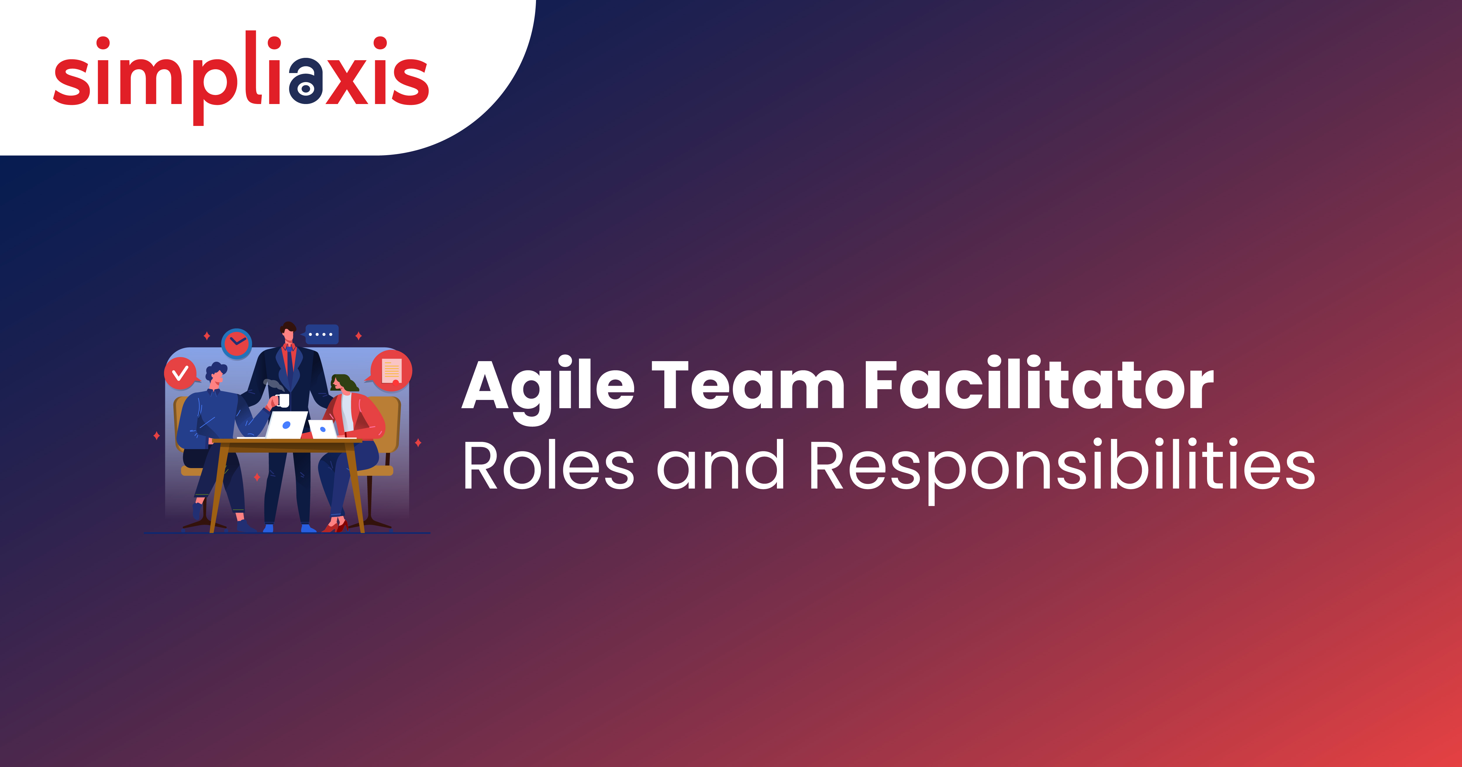 Agile Team Facilitation - Roles & Responsibilities