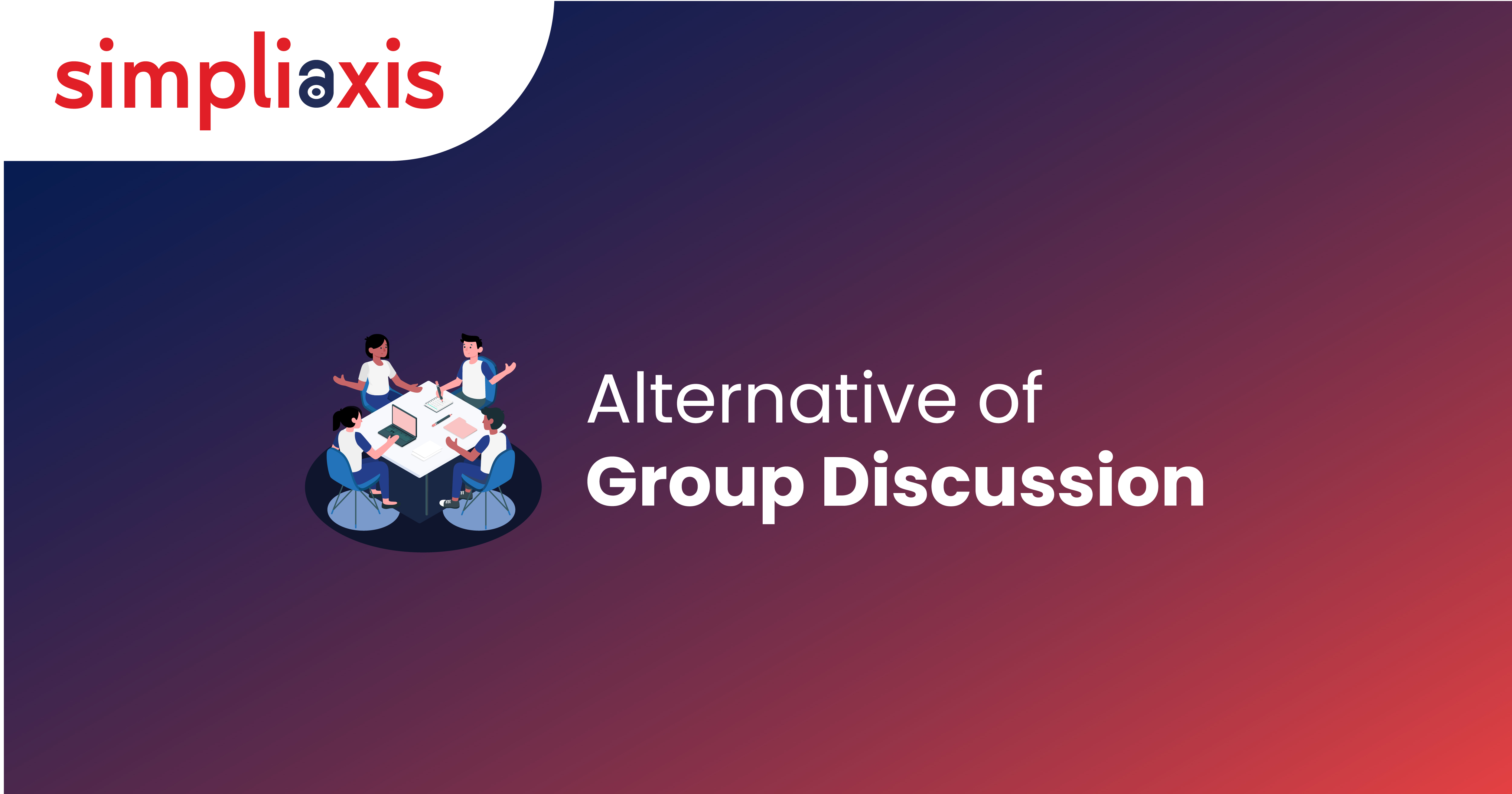 Exploring the Best and Effective Alternatives of Group Discussions