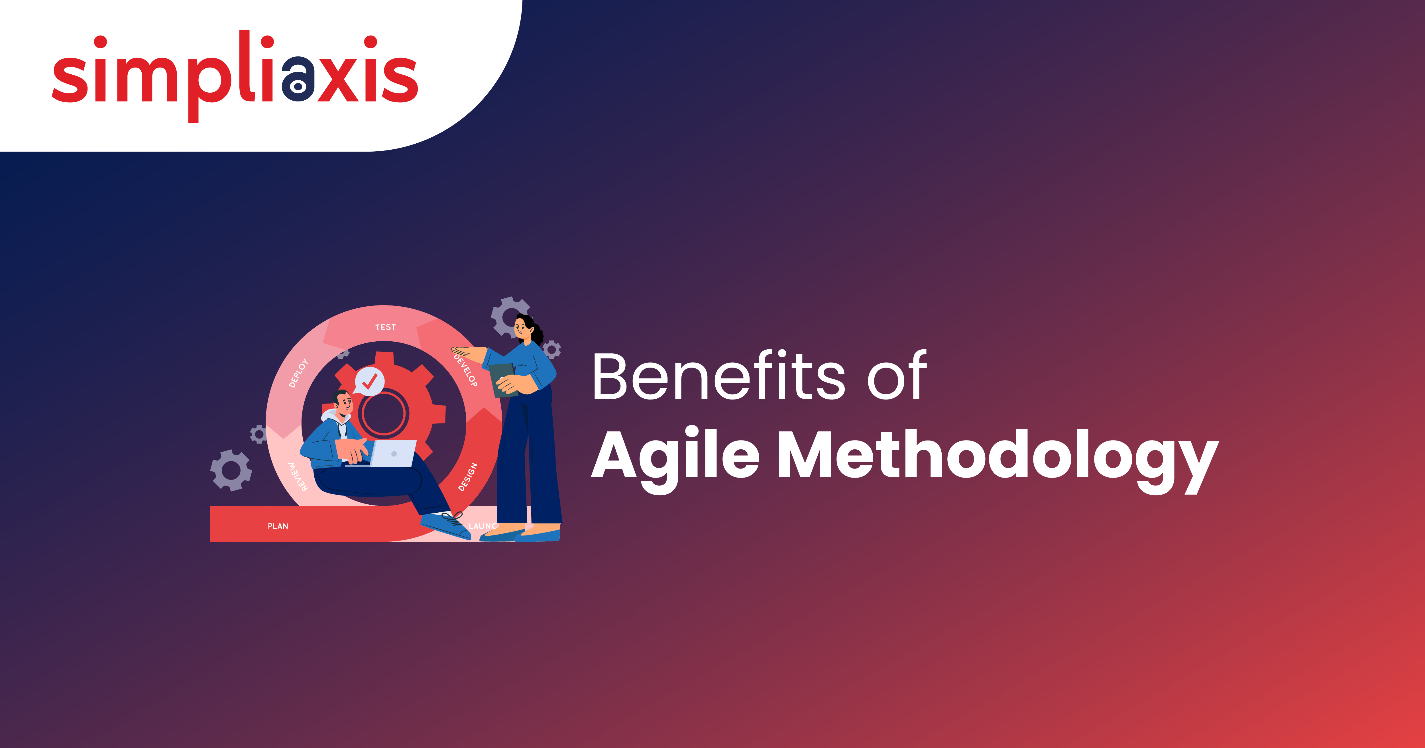 Benefits of Agile Methodology - An Overview
