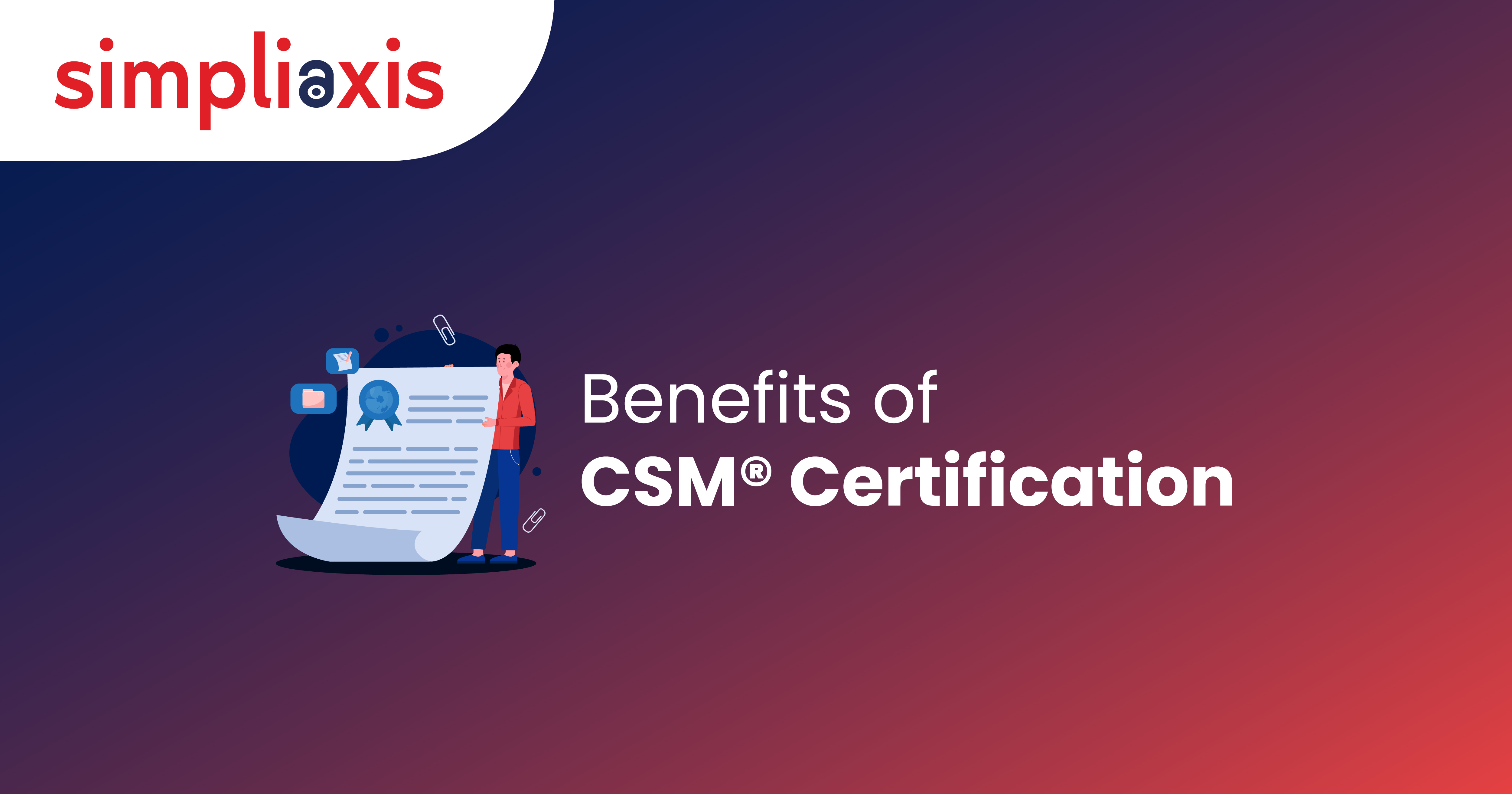 Benefits of CSM® Certification