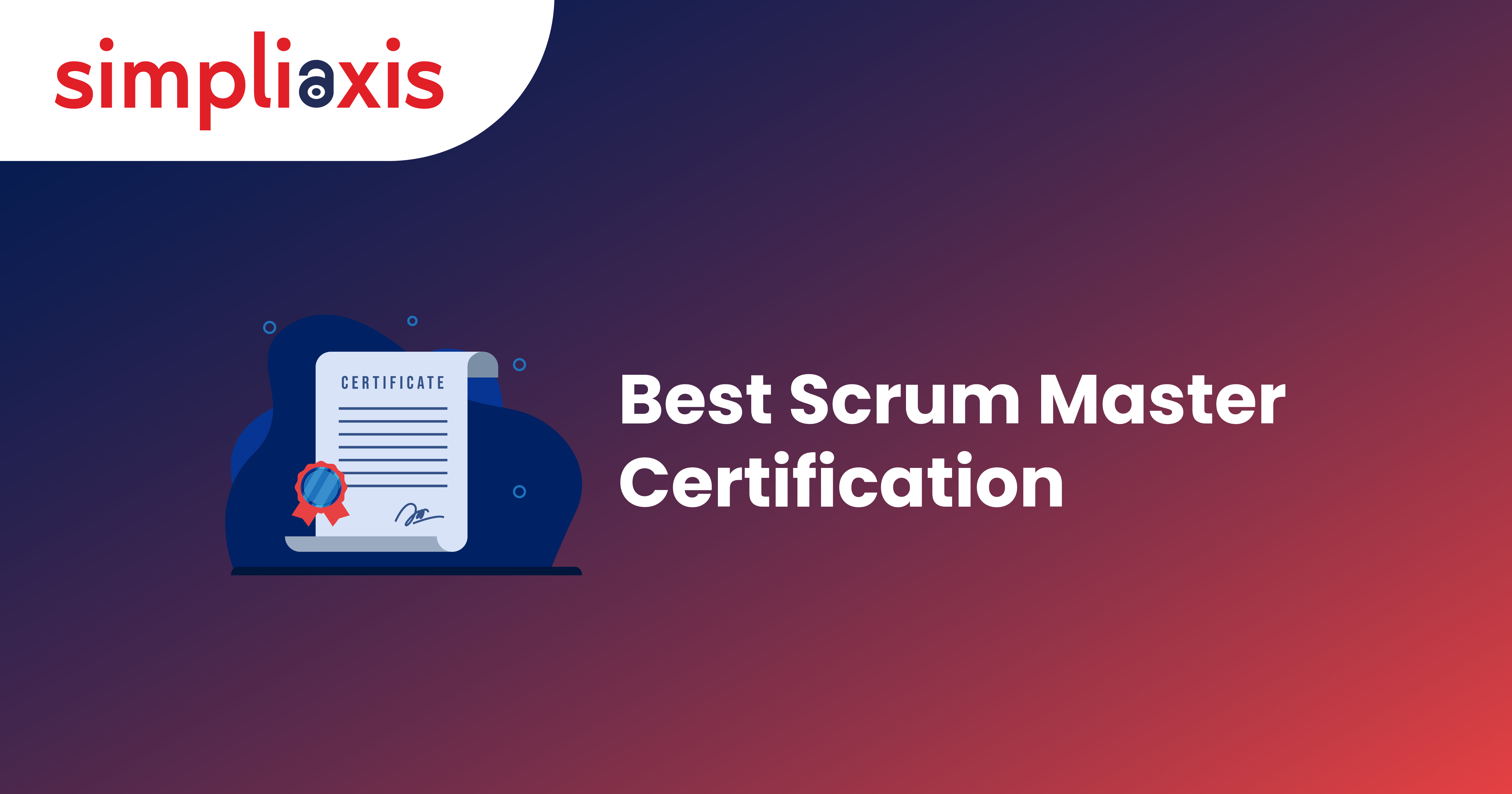 Best Certifications for Scrum Masters | Which Scrum Certification is Right