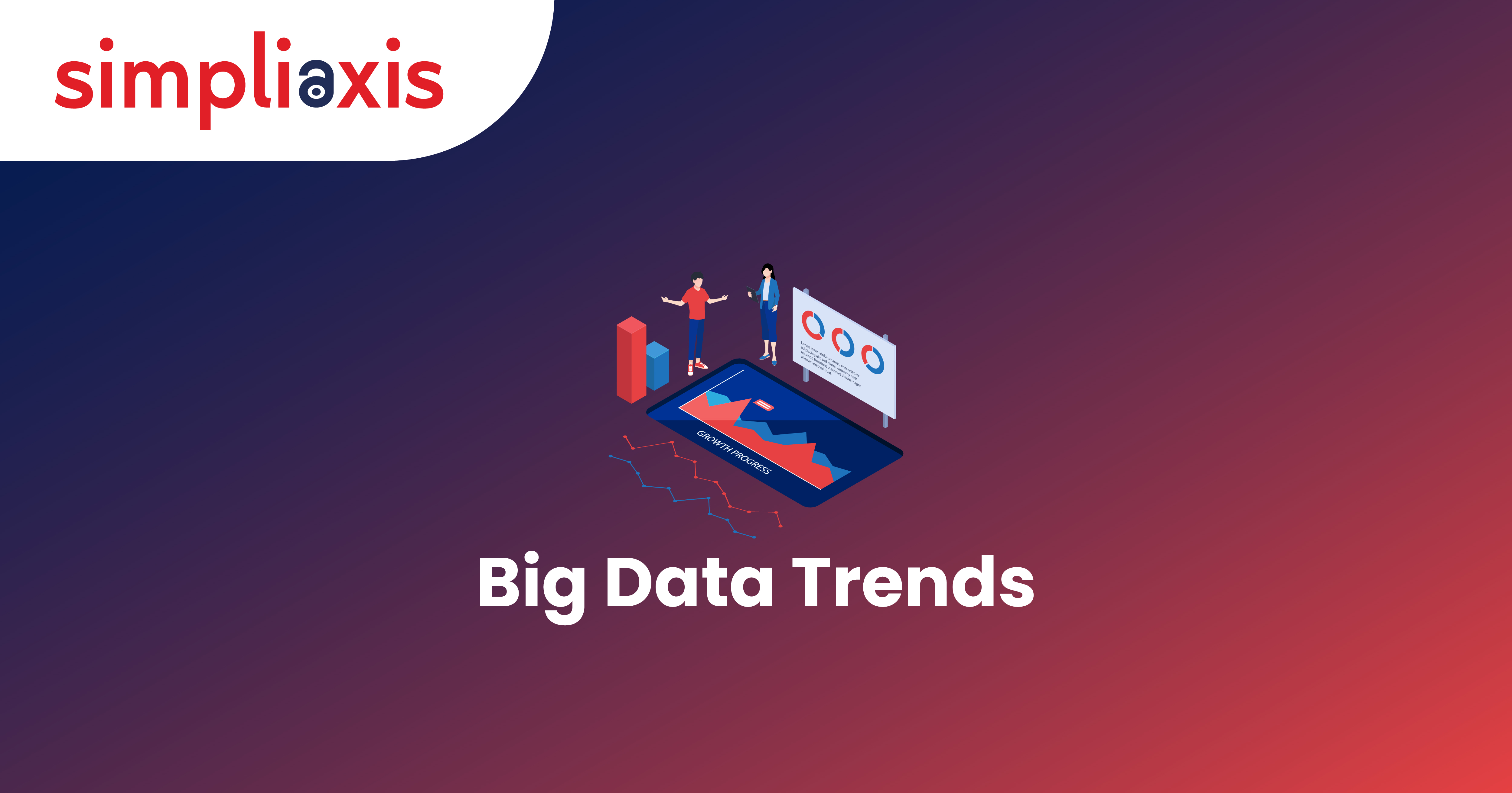 Explore the Latest Big Data Trends Shaping Industries