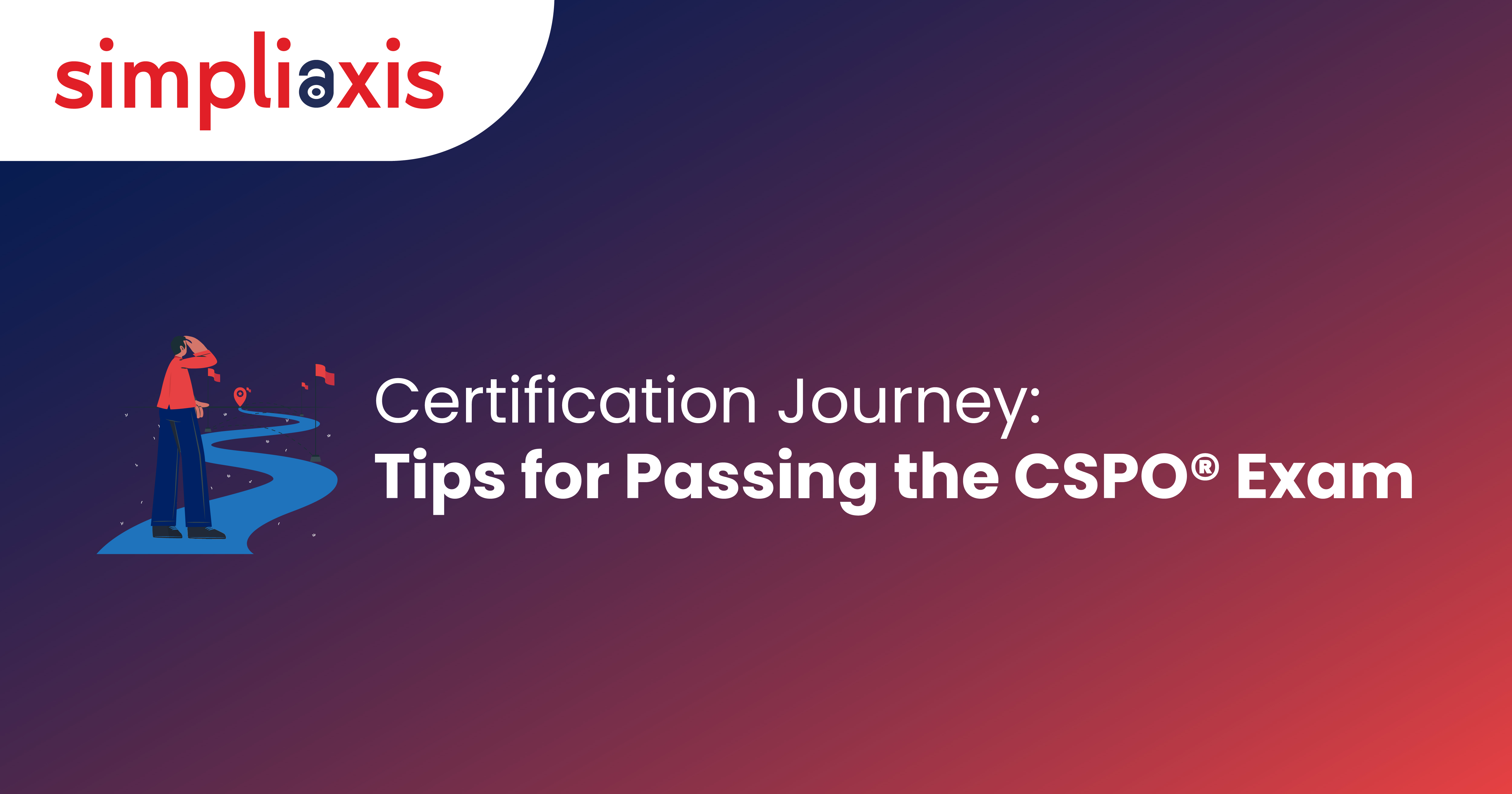 Certification Journey: Tips for Passing the CSPO Exam