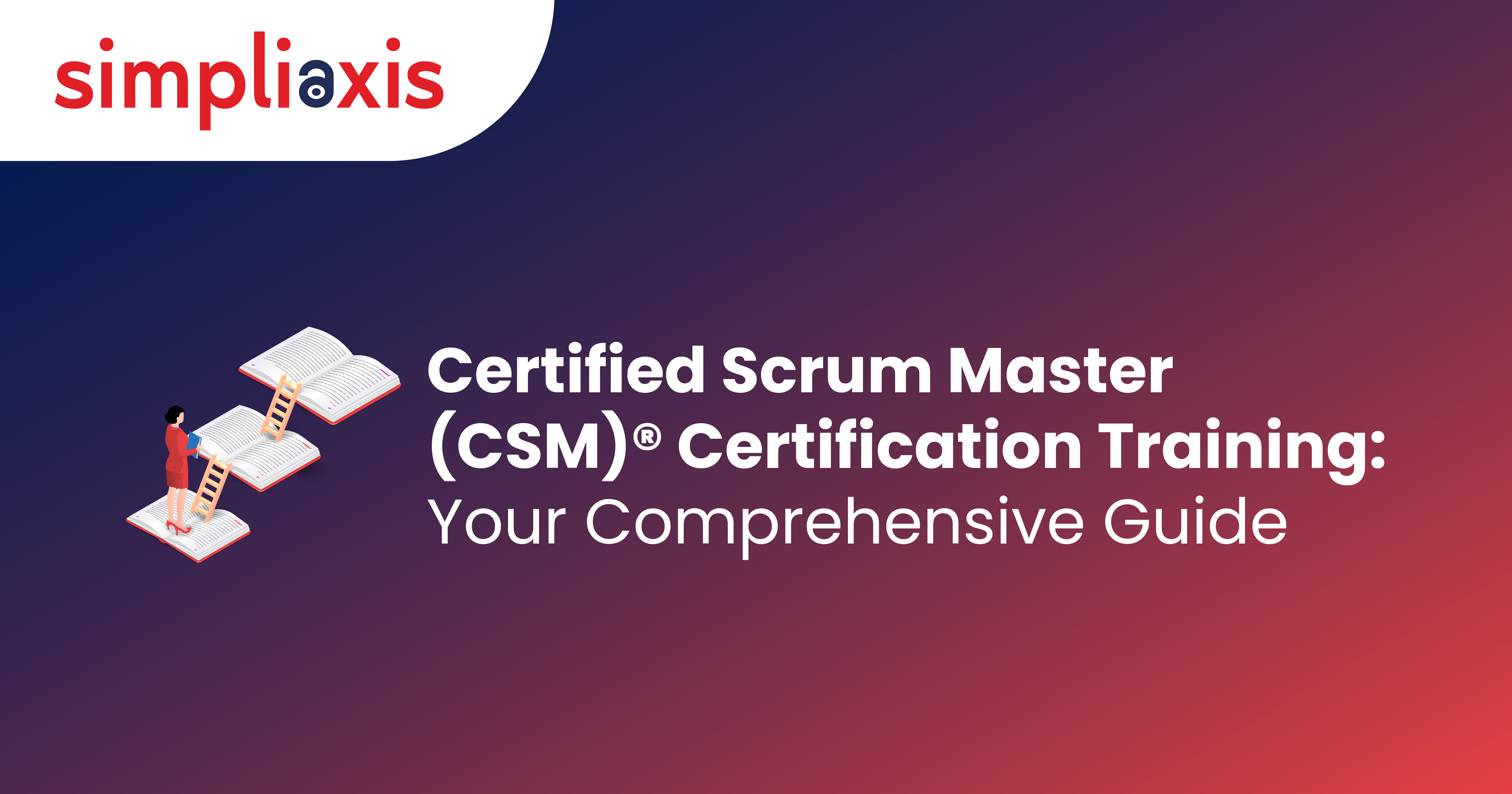 Master Scrum with Comprehensive CSM Certification Training