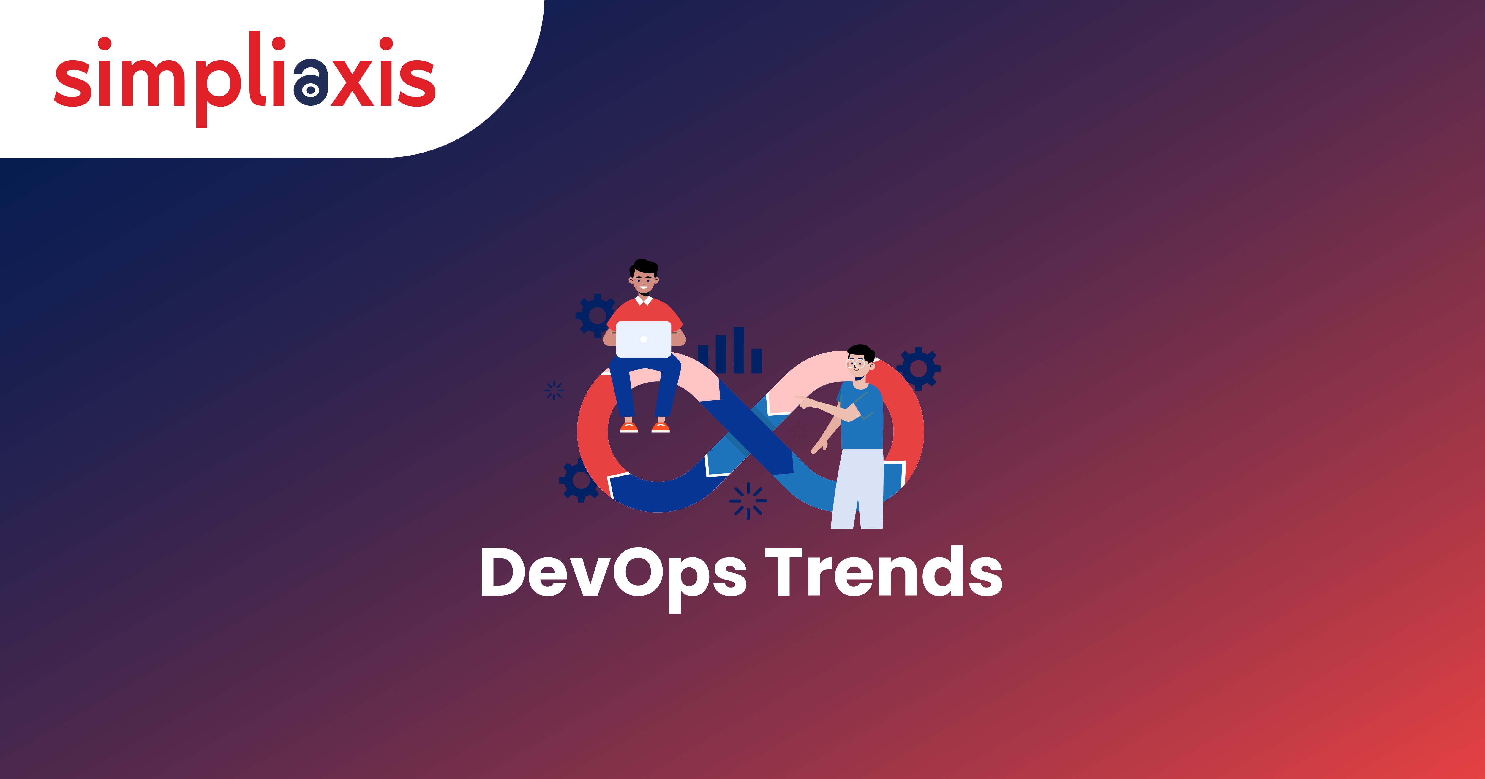 Stay Ahead with Key DevOps Trends Transforming IT Practices