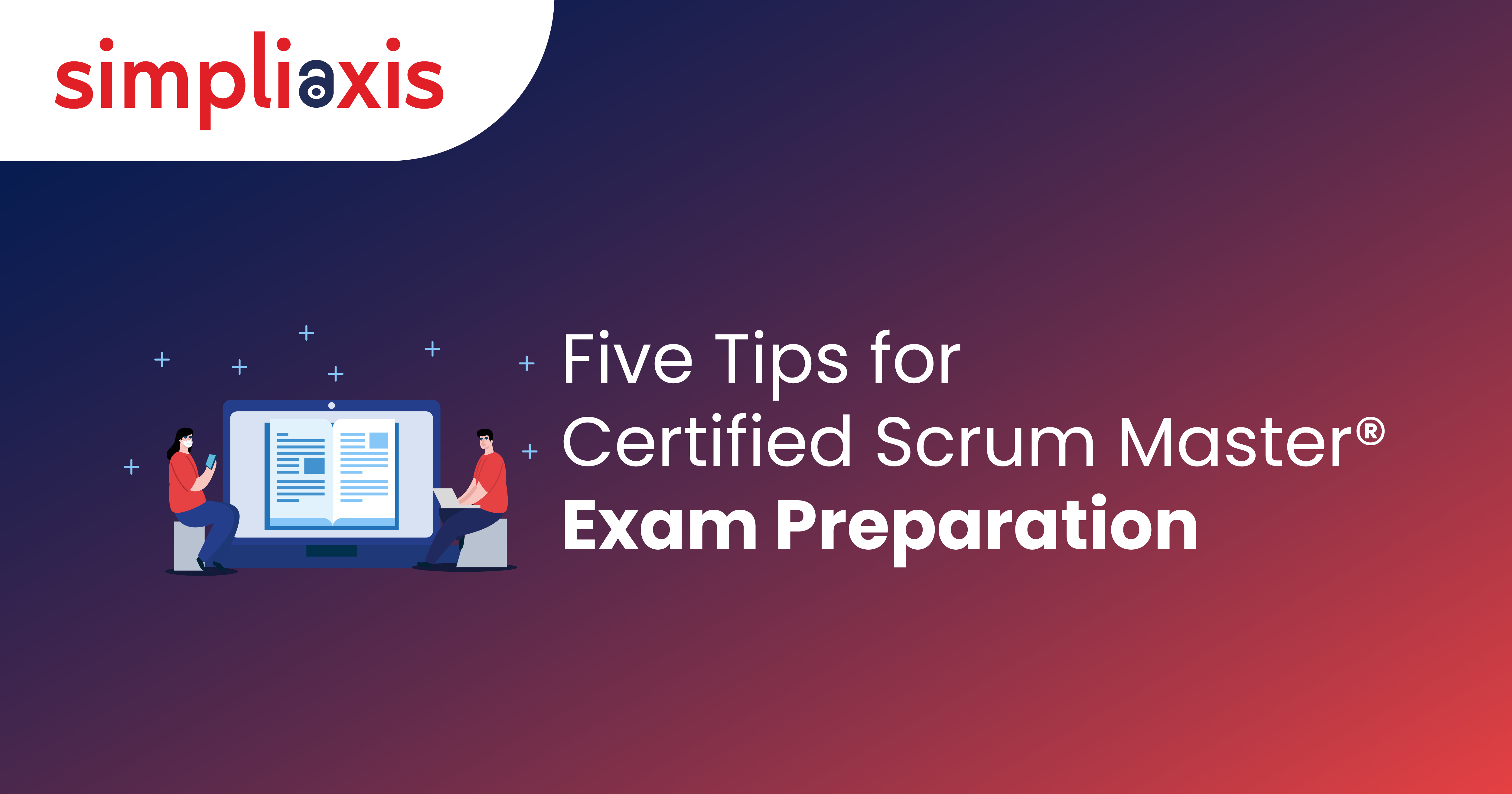 Excelling in Certified Scrum Master Exam: 5 Essential Tips for CSM Exam