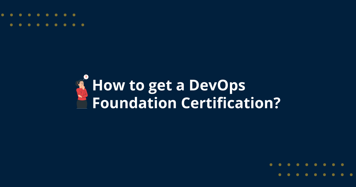 Know About the DevOps Foundation Certificate?