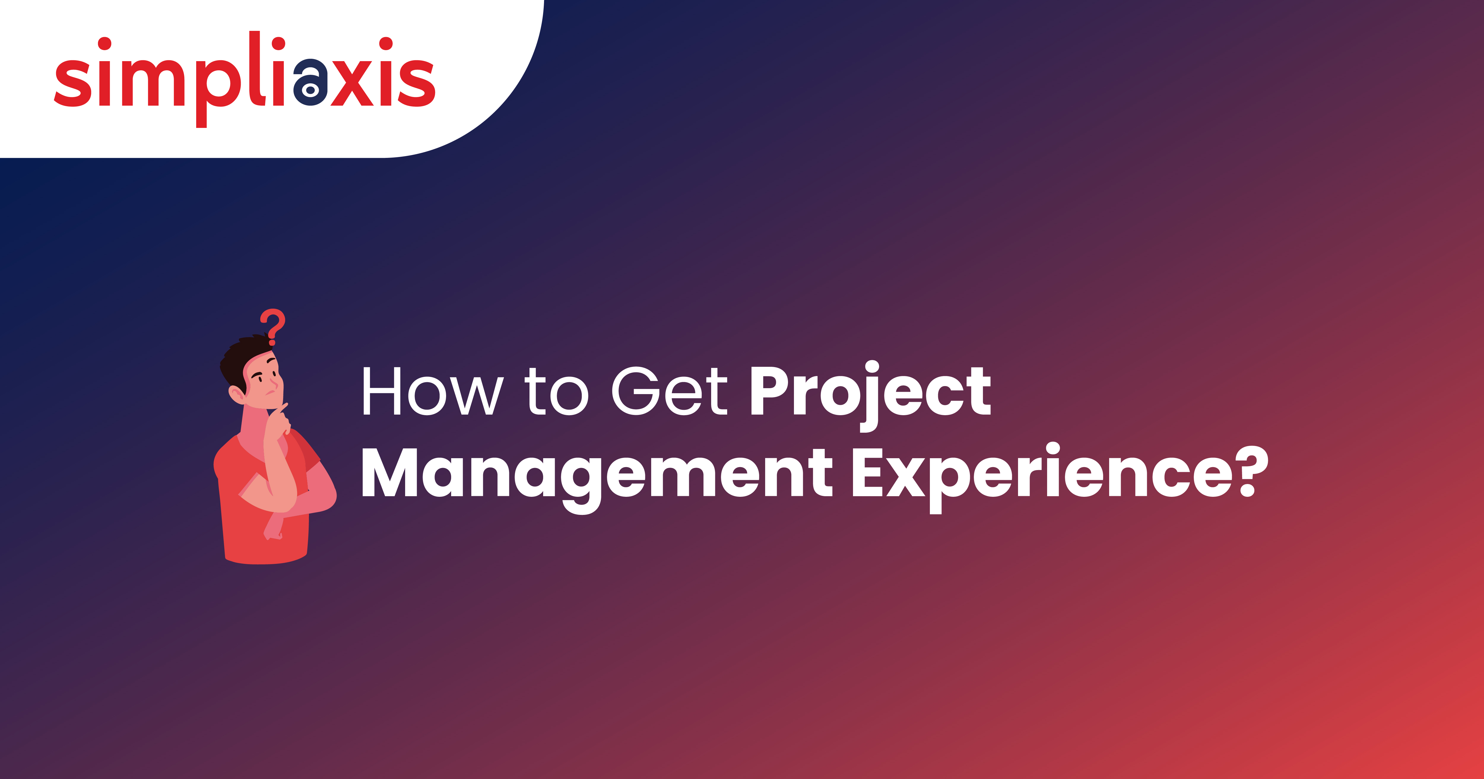 How to Get Project Management Experience?