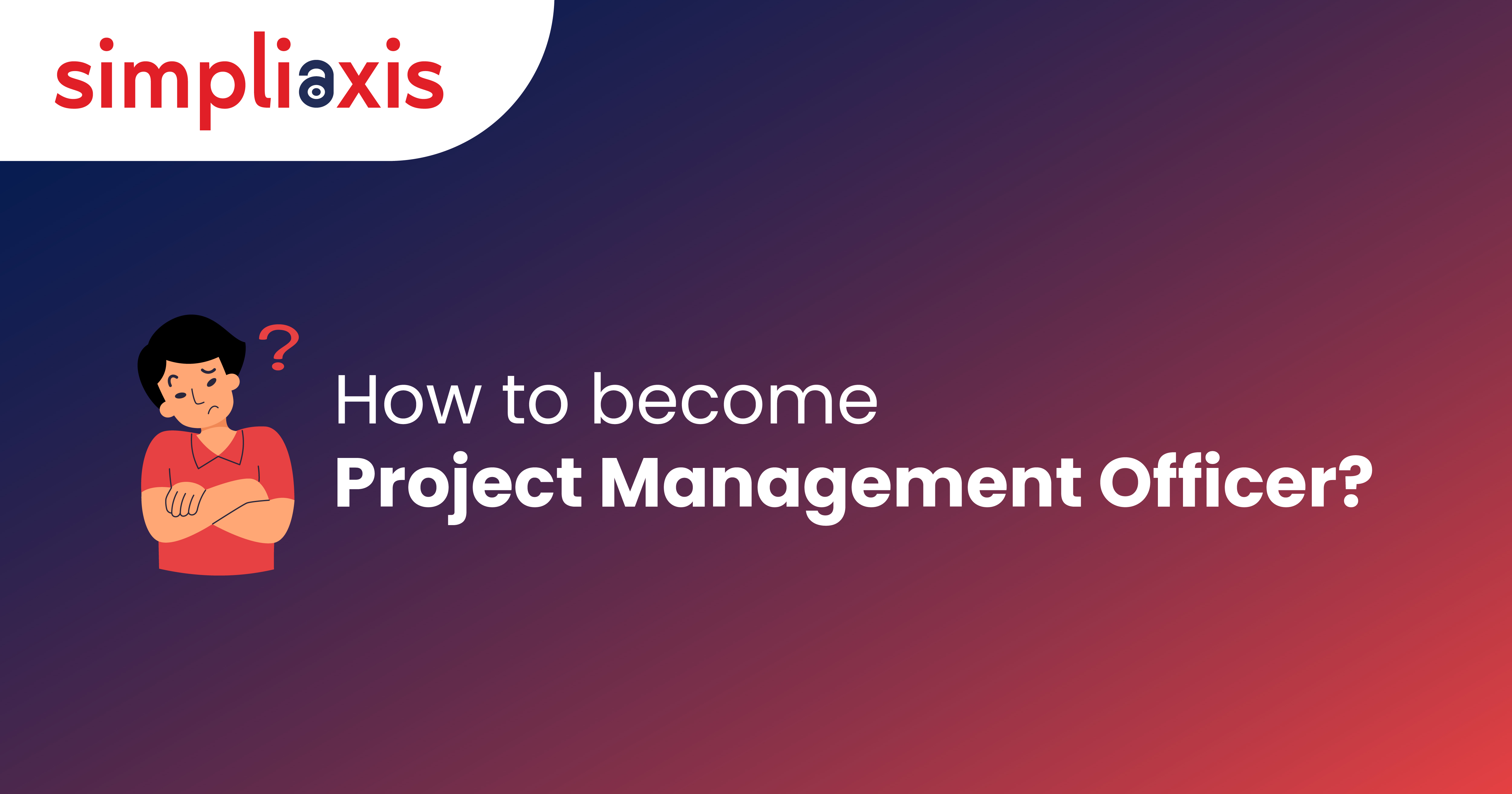 How to become a Project Management Officer?