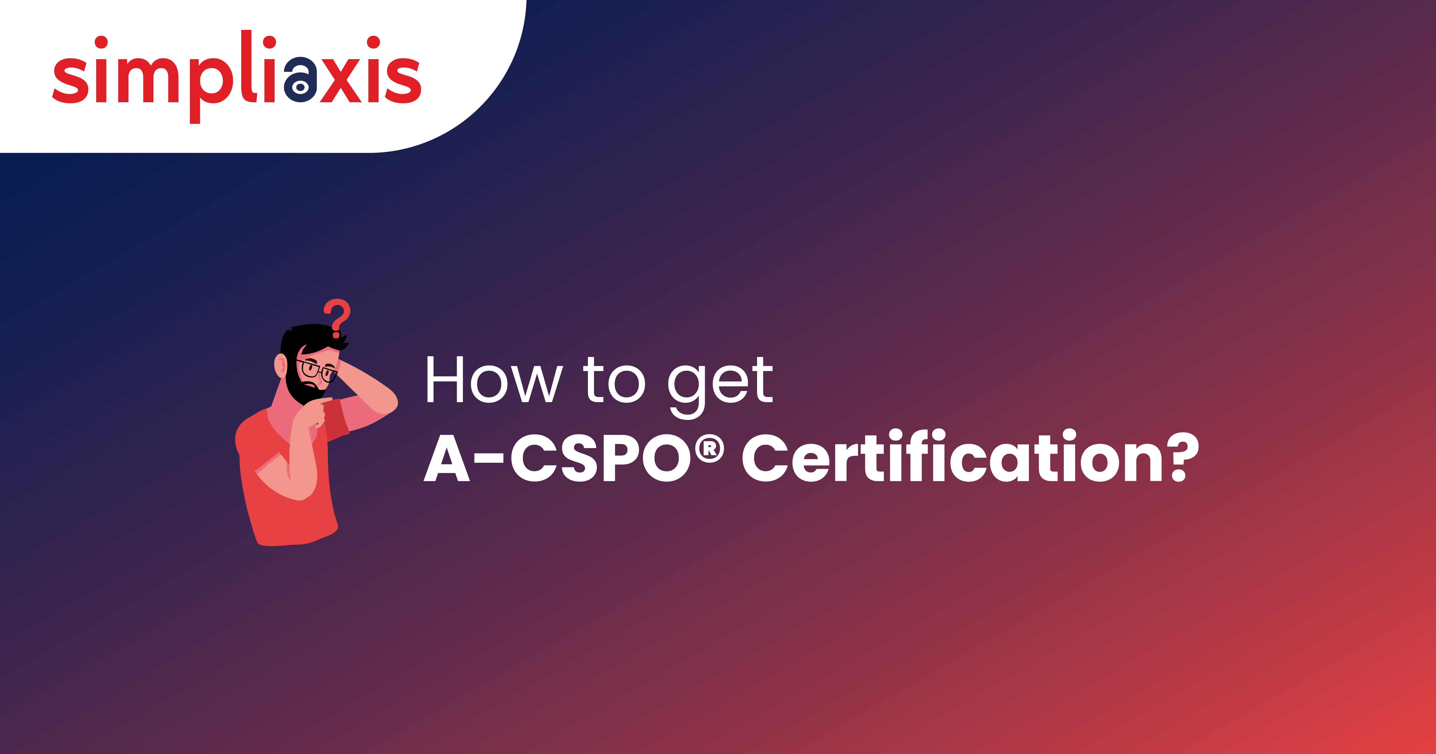How to get A-CSPO Certification?
