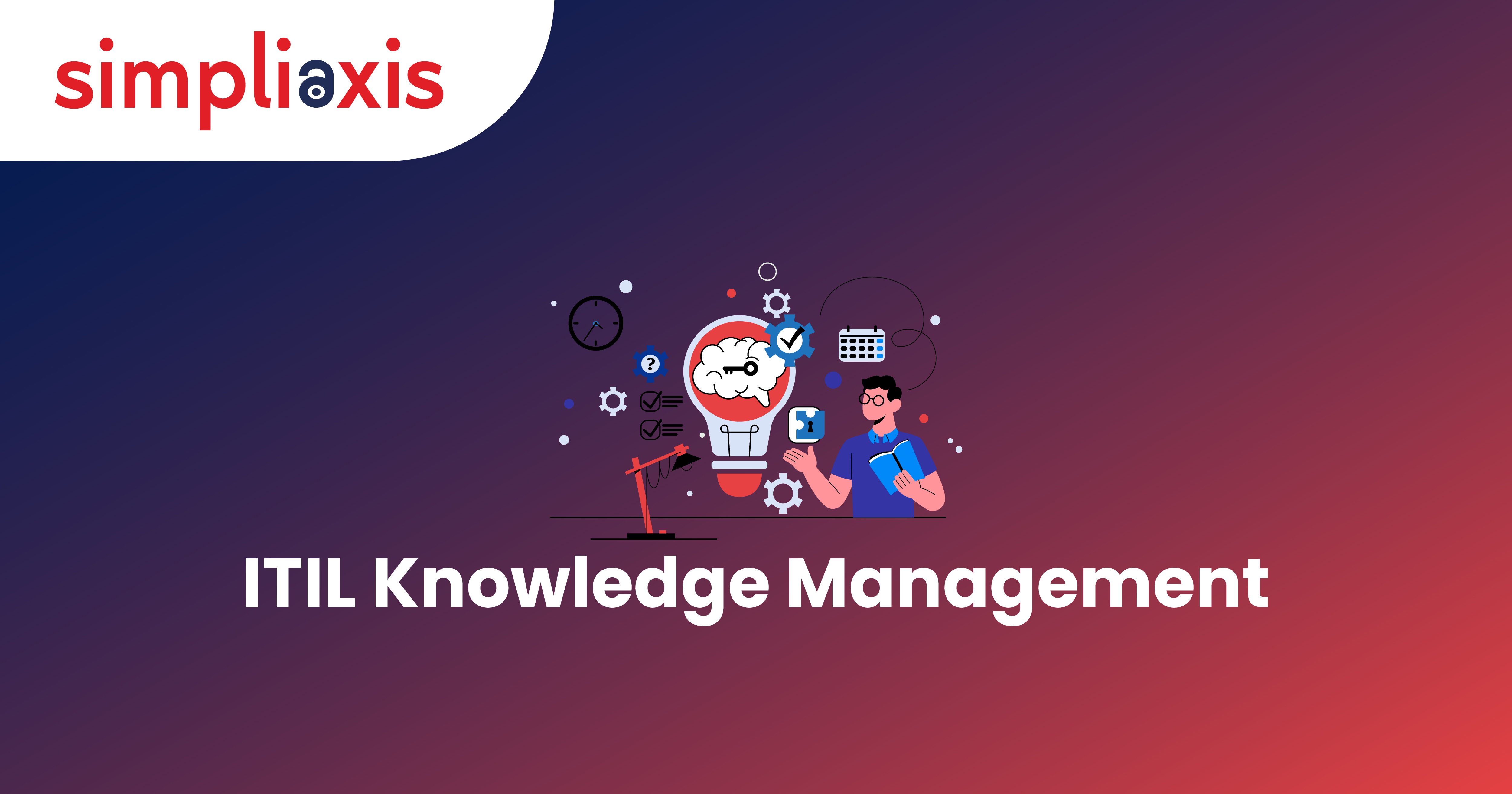 ITIL Knowledge Management: Best Practices & Guide