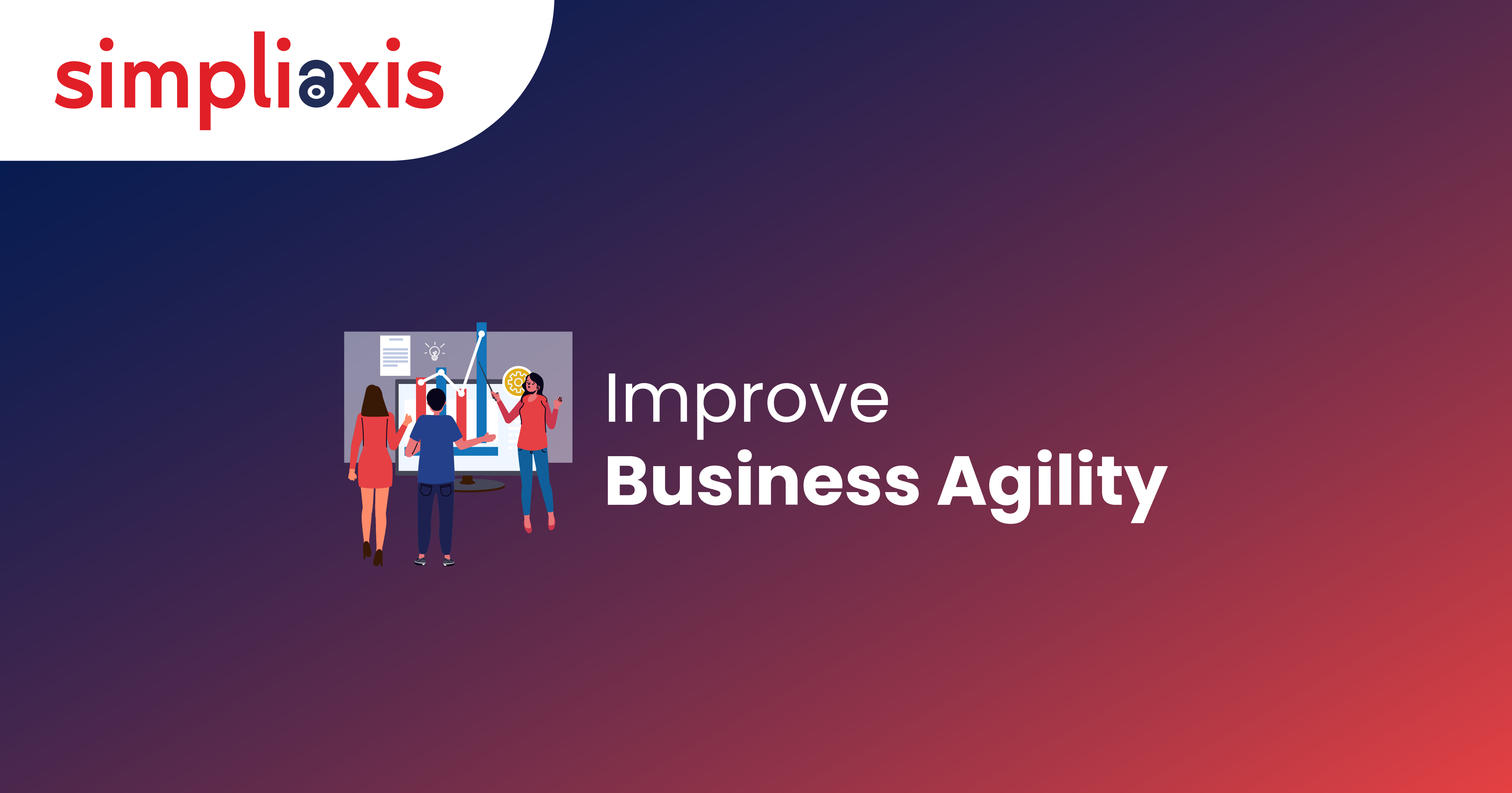 Enhance Business Agility: Strategies for Continuous Improvement