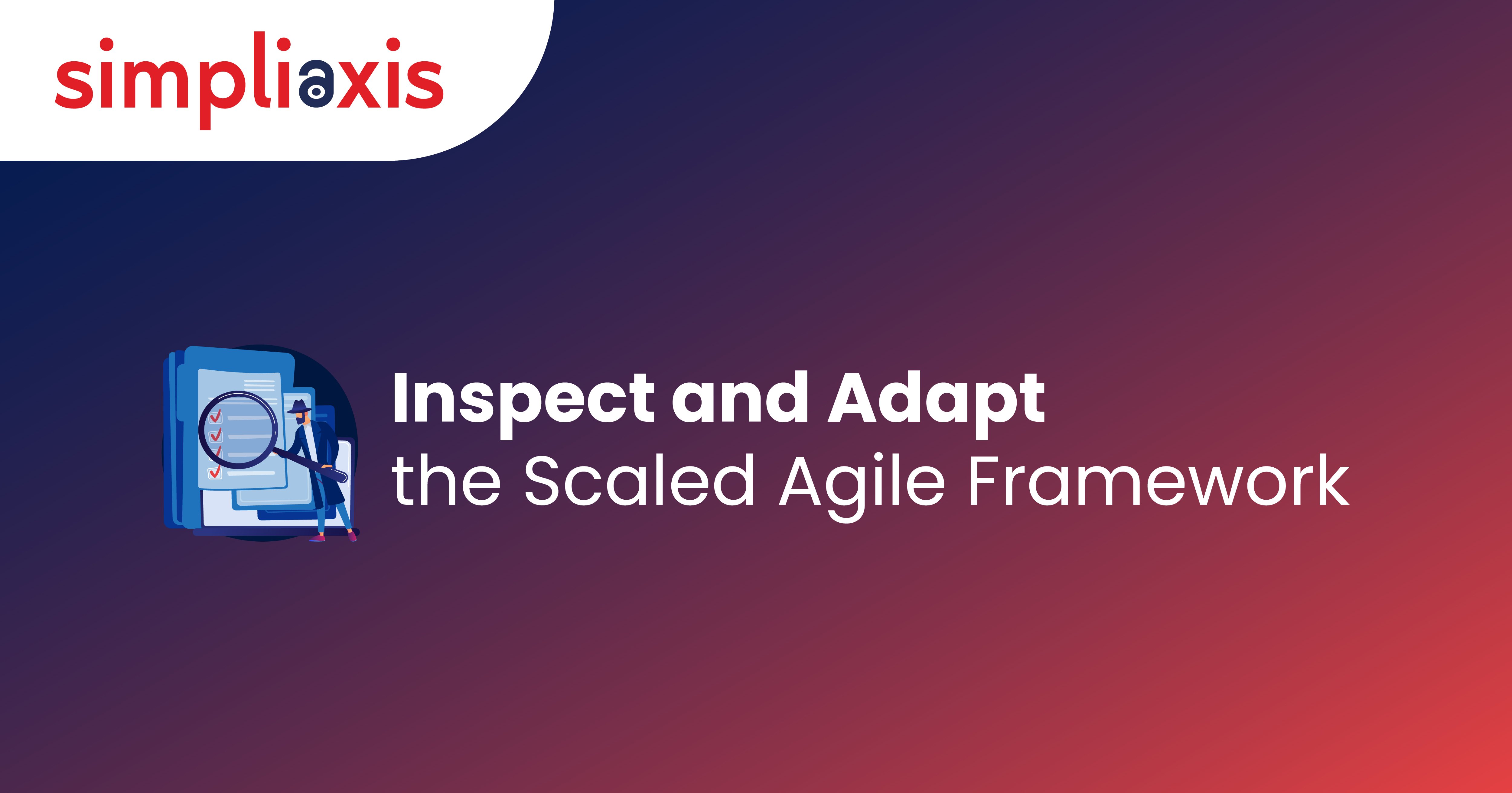 Inspect And Adapt In Safe Strategies For Continuous Improvement