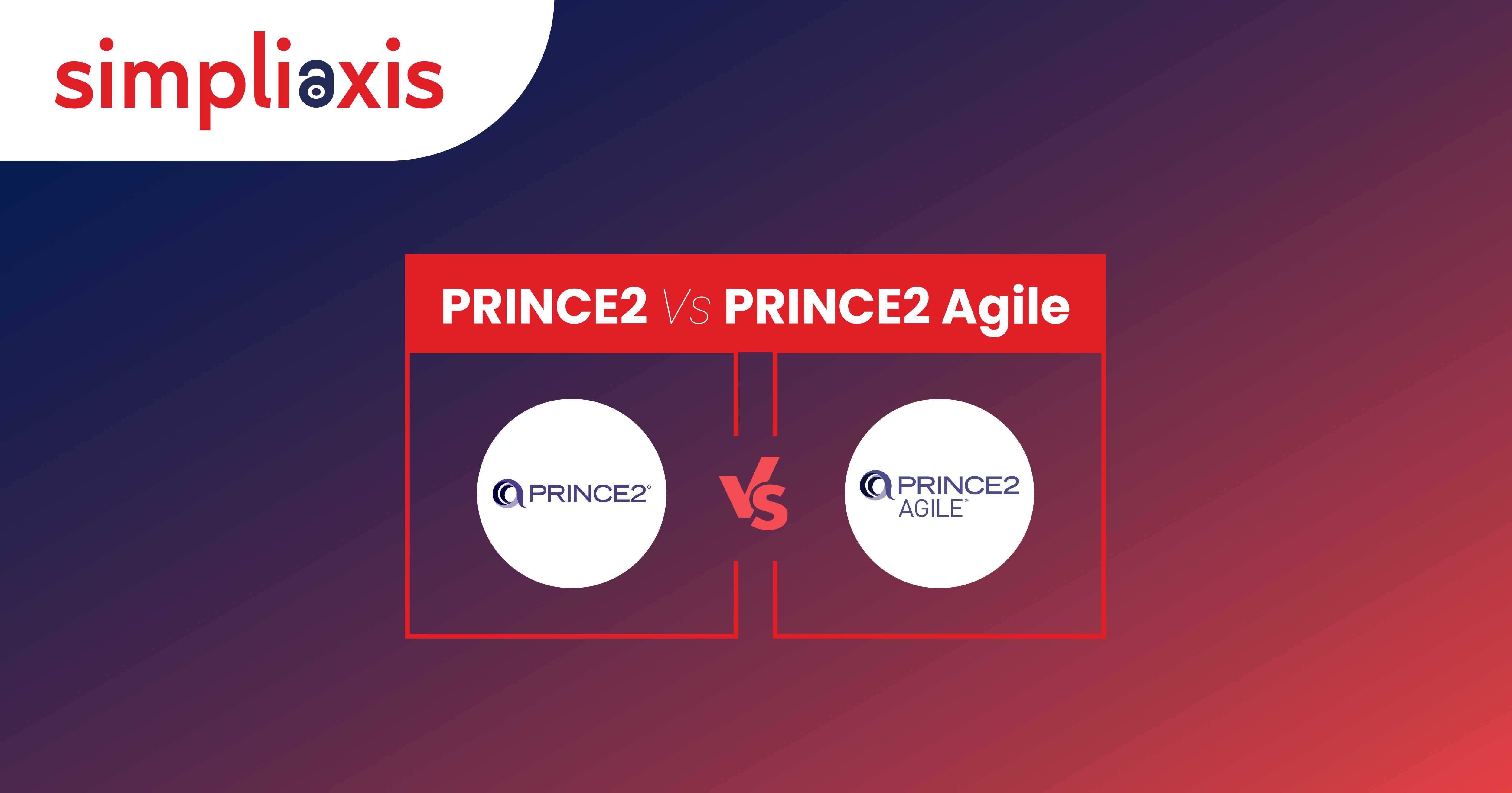Comparing PRINCE2 vs PRINCE2 Agile: Choosing the Right Framework