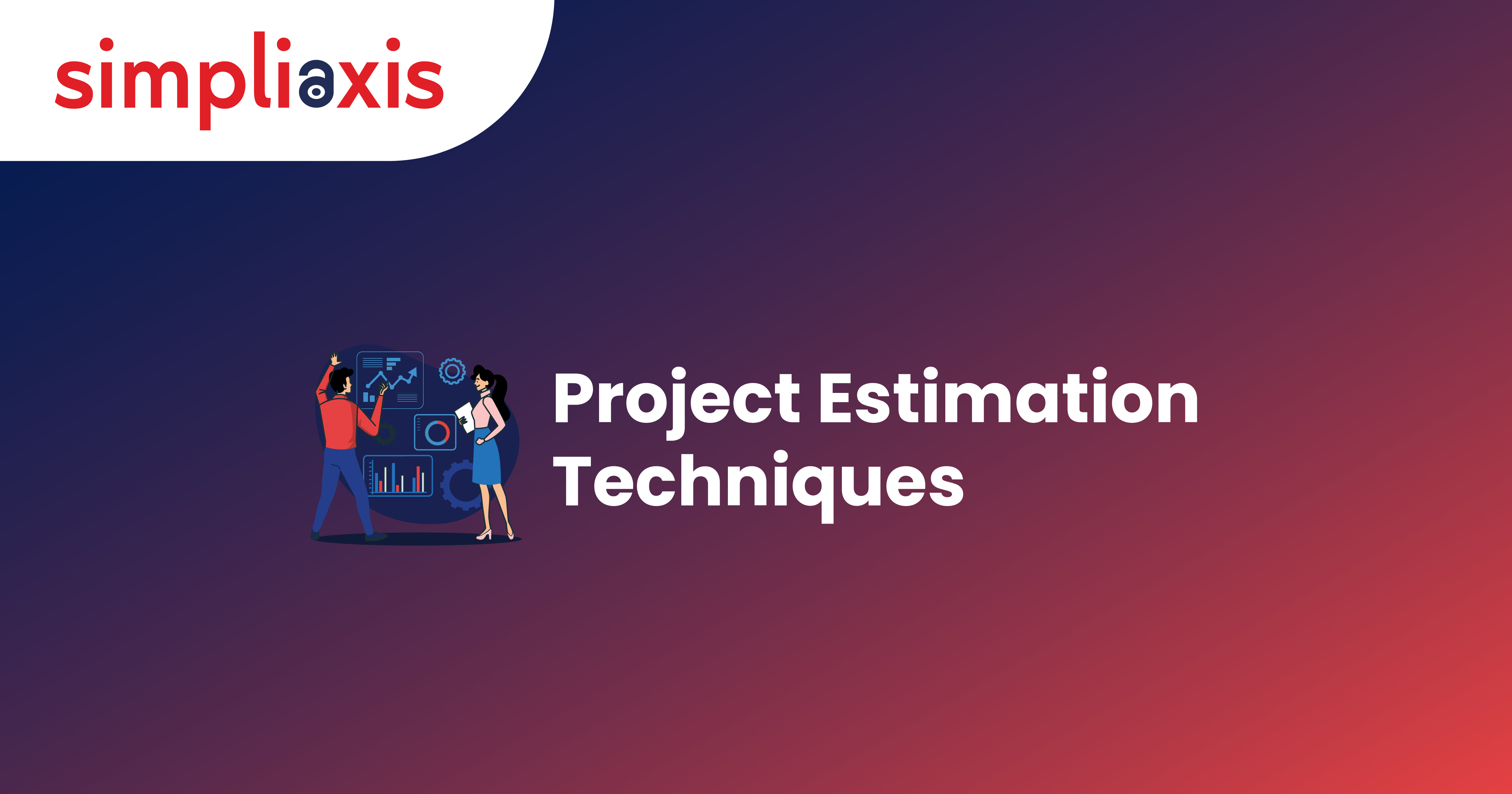 Effective Project Estimation Techniques for Successful Planning