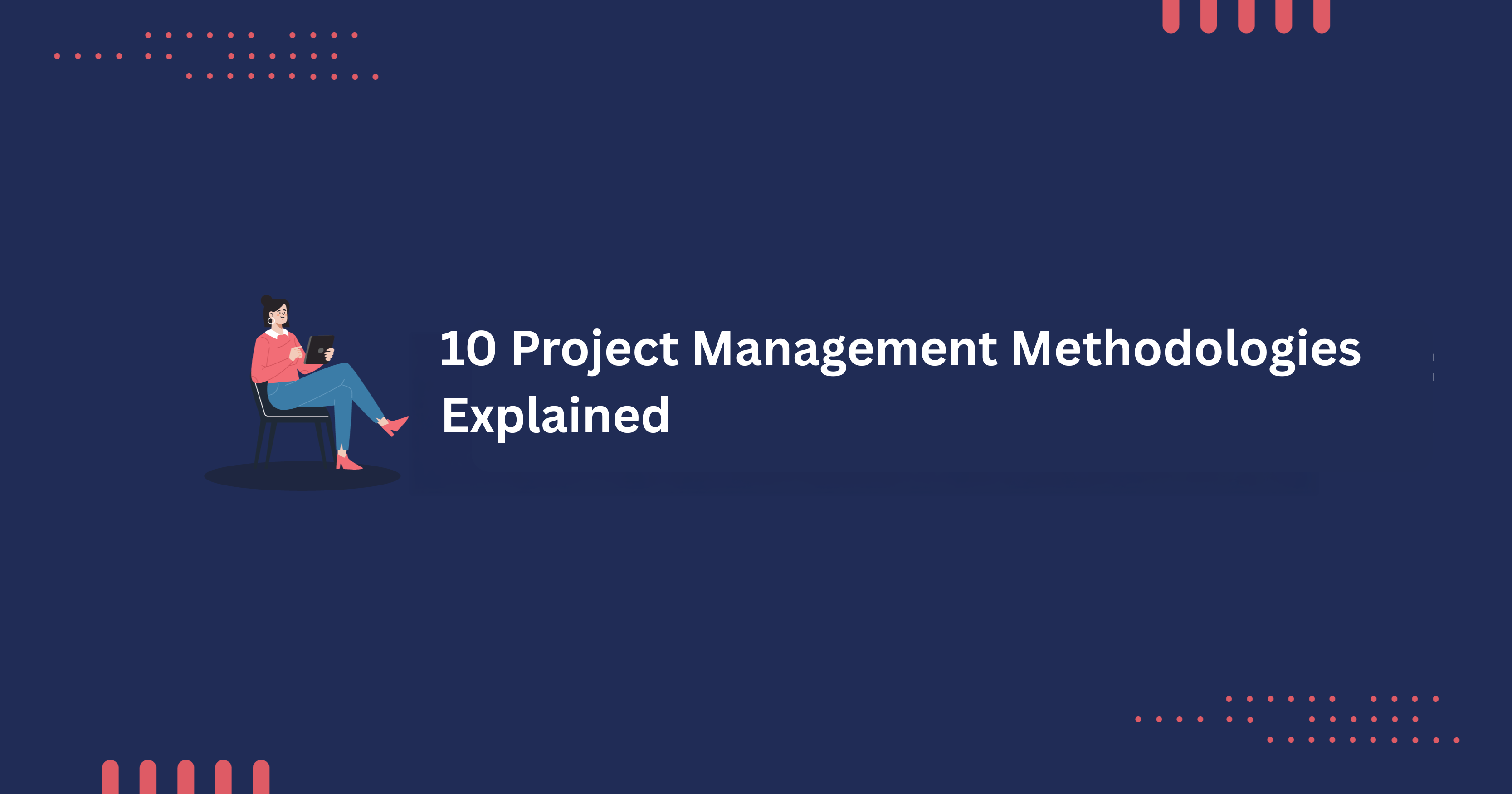10 Best Project Management Methodologies Explained
