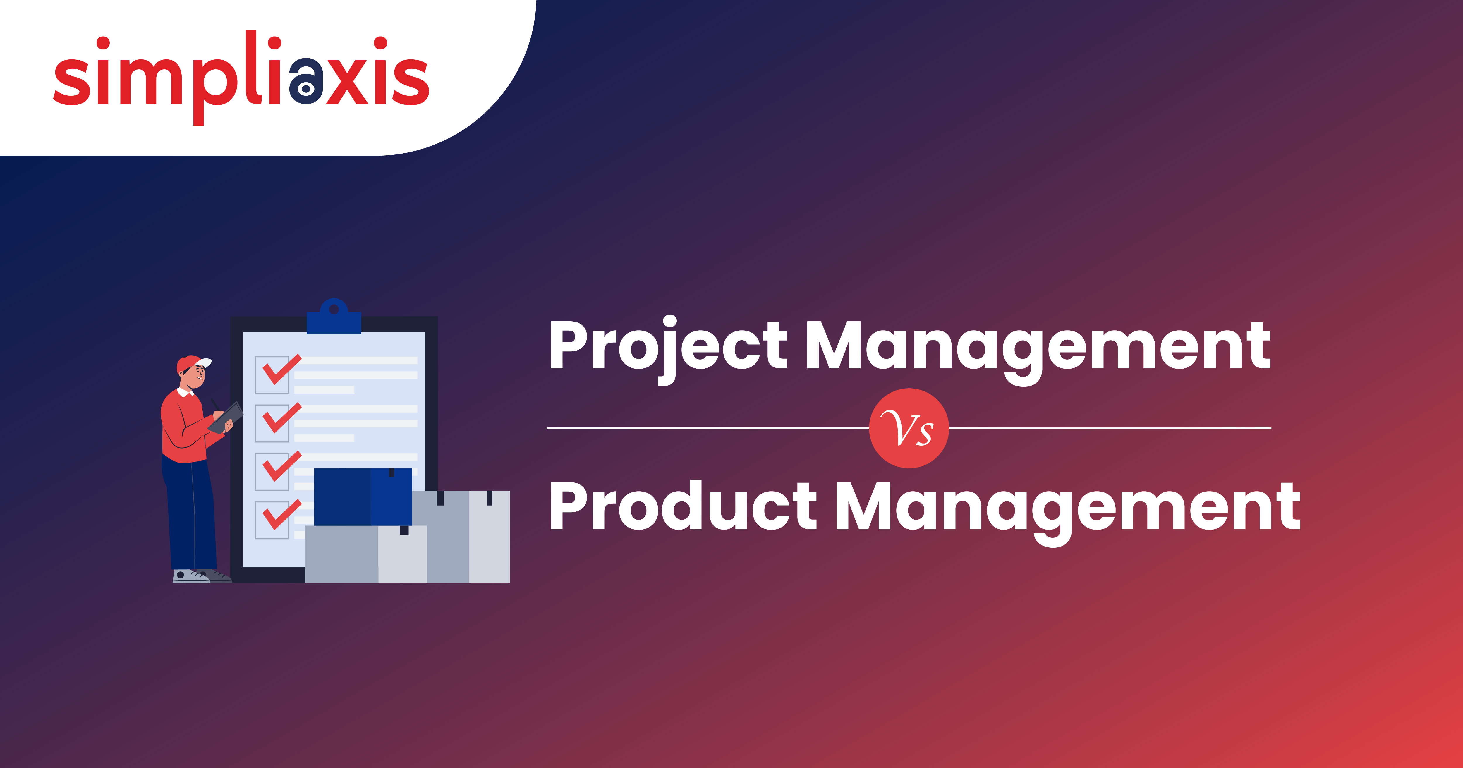 Key Difference Between Product Management and Project Management