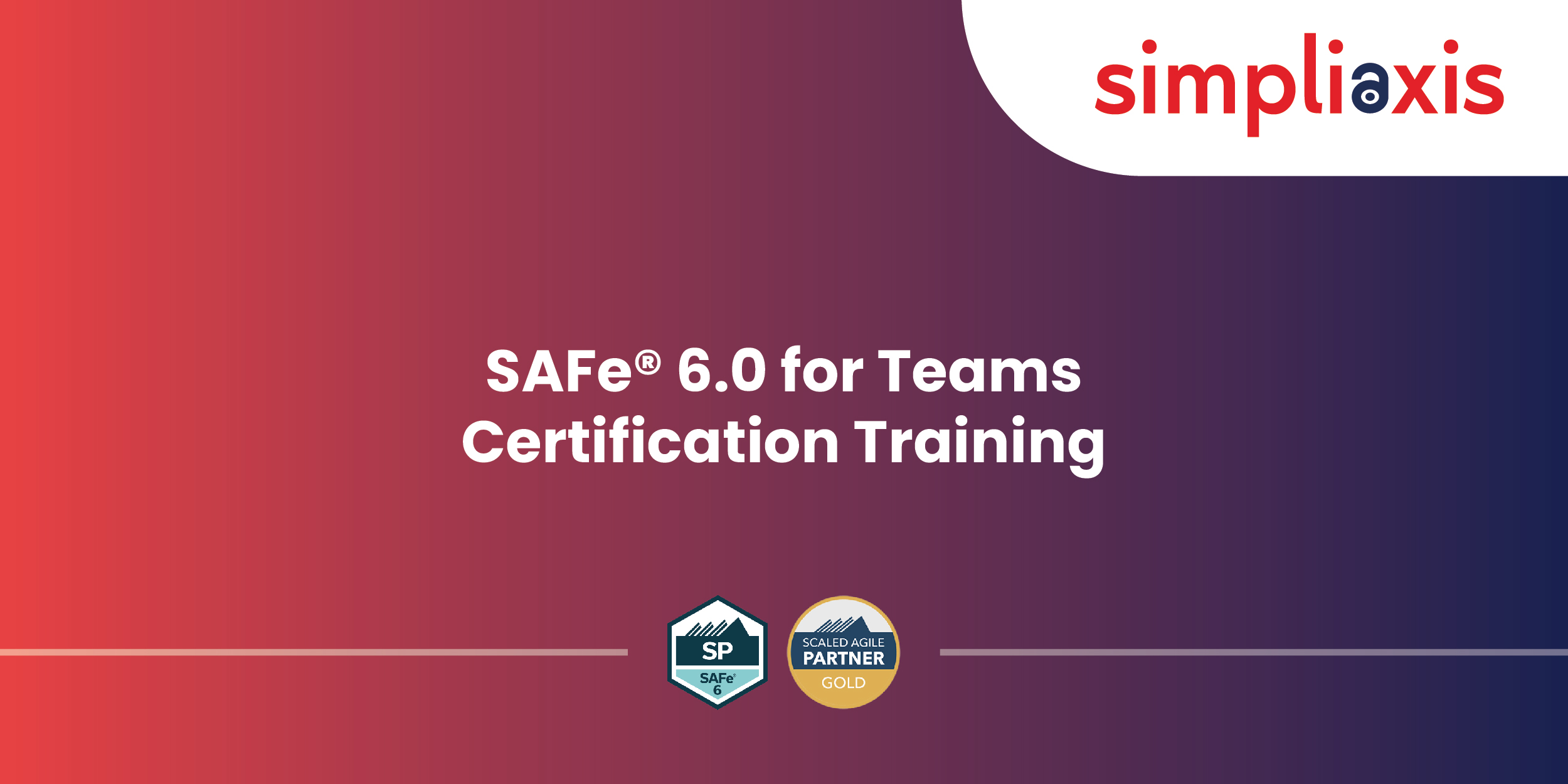 SAFe 6.0 for Team Certification Course| SAFe Practitioner Training