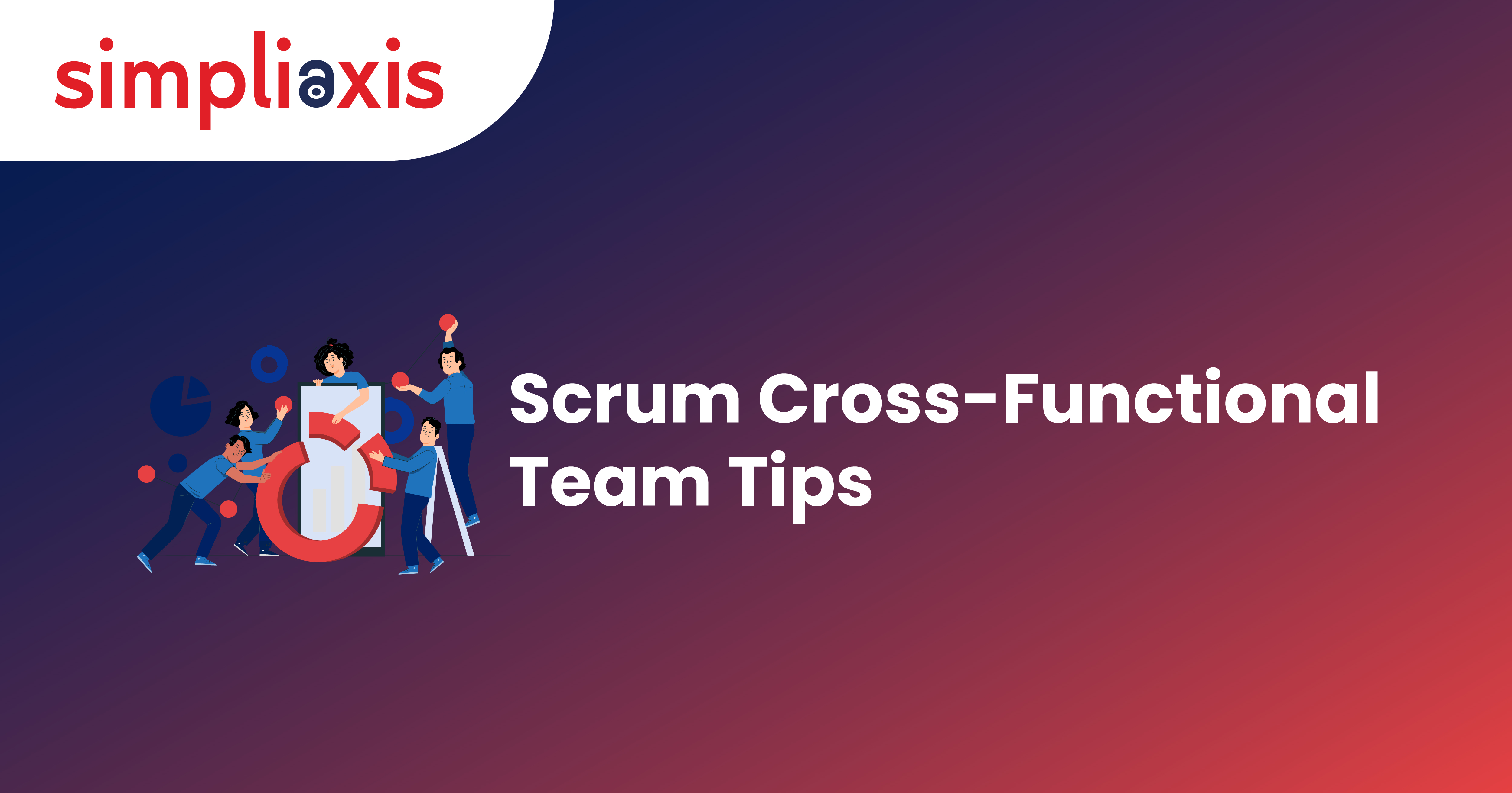 Scrum Cross functional Teams | Strategies to Develop Cross Functional