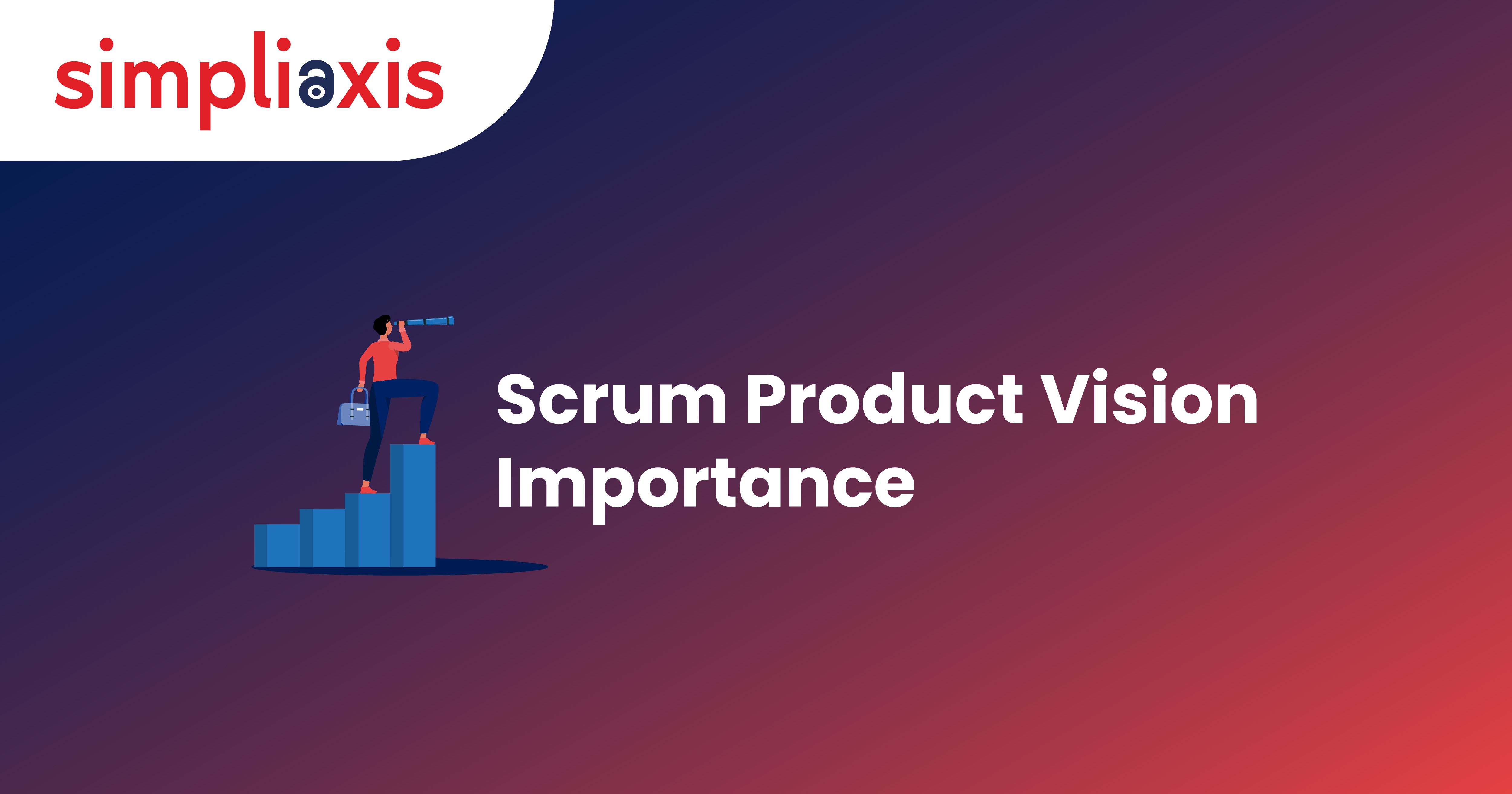 Product Vision and Its Importance in Scrum | Scrum Product Vision