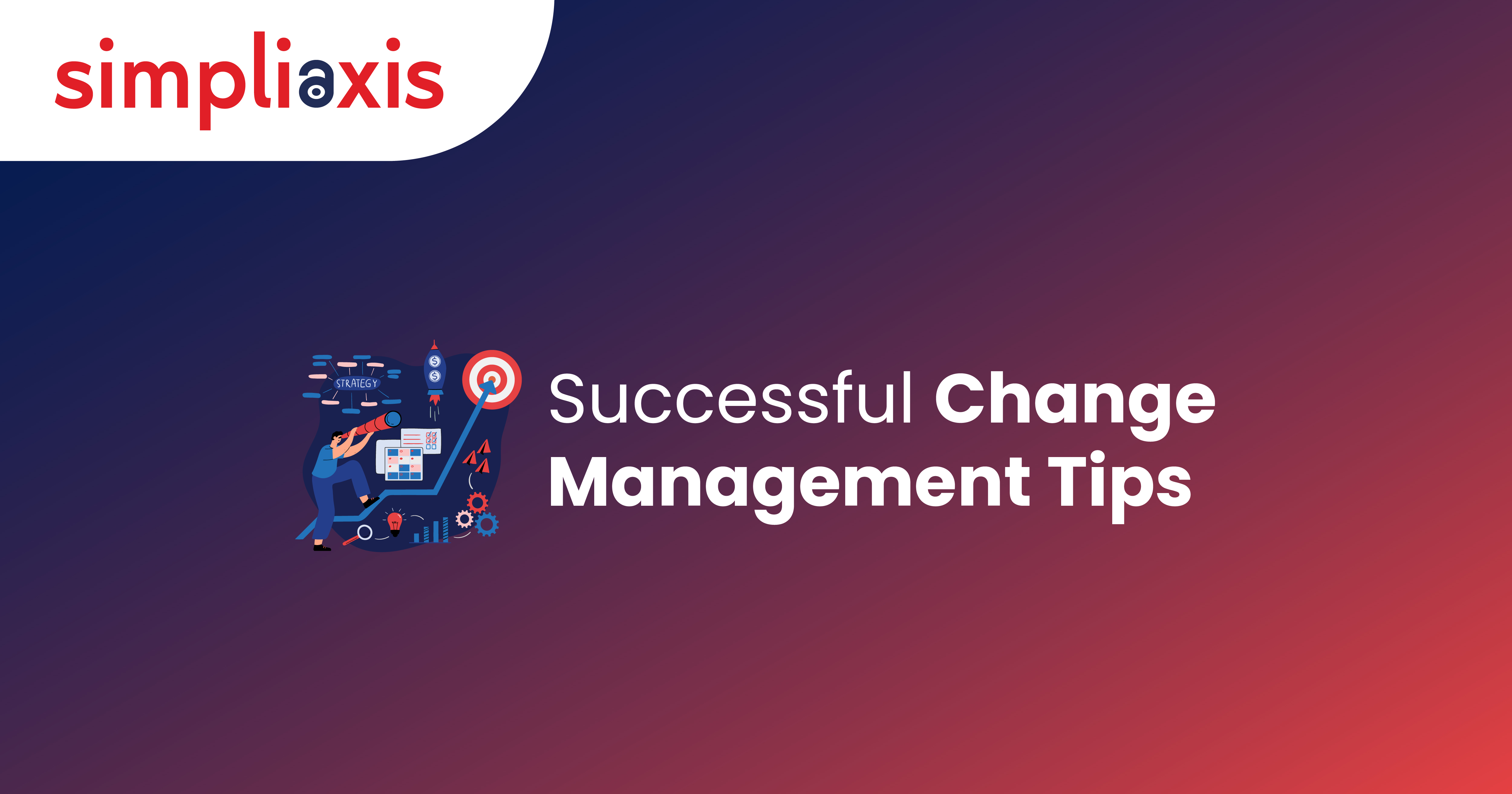 Mastering Essential Tips for Successful Change Management