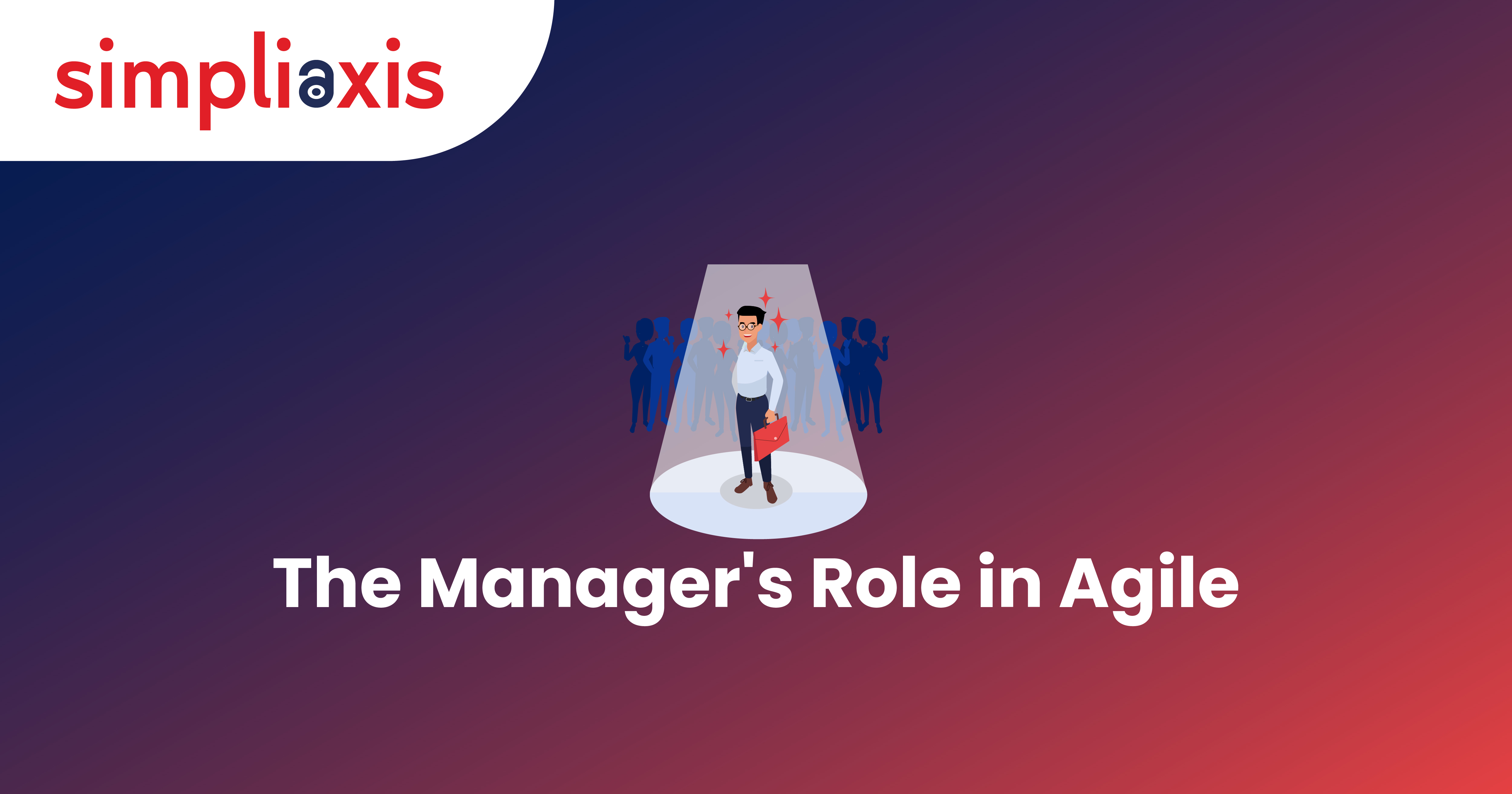 The Manager's Role in Agile | Key Roles and Responsibilities