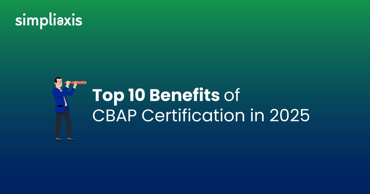Top 10 CBAP Certification Benefits for 2025 Success