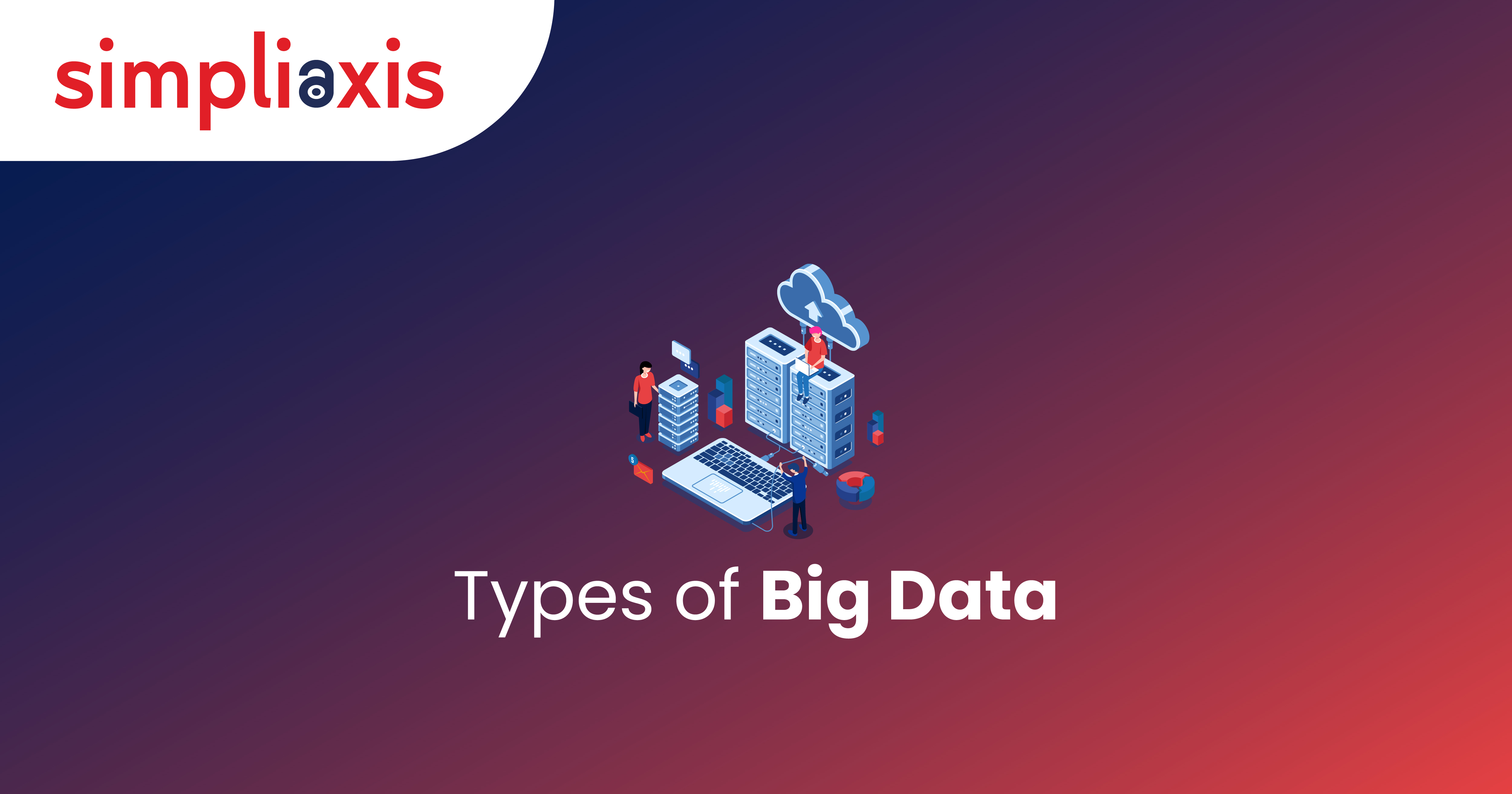 Understanding the Different Types of Big Data for Strategic Insights