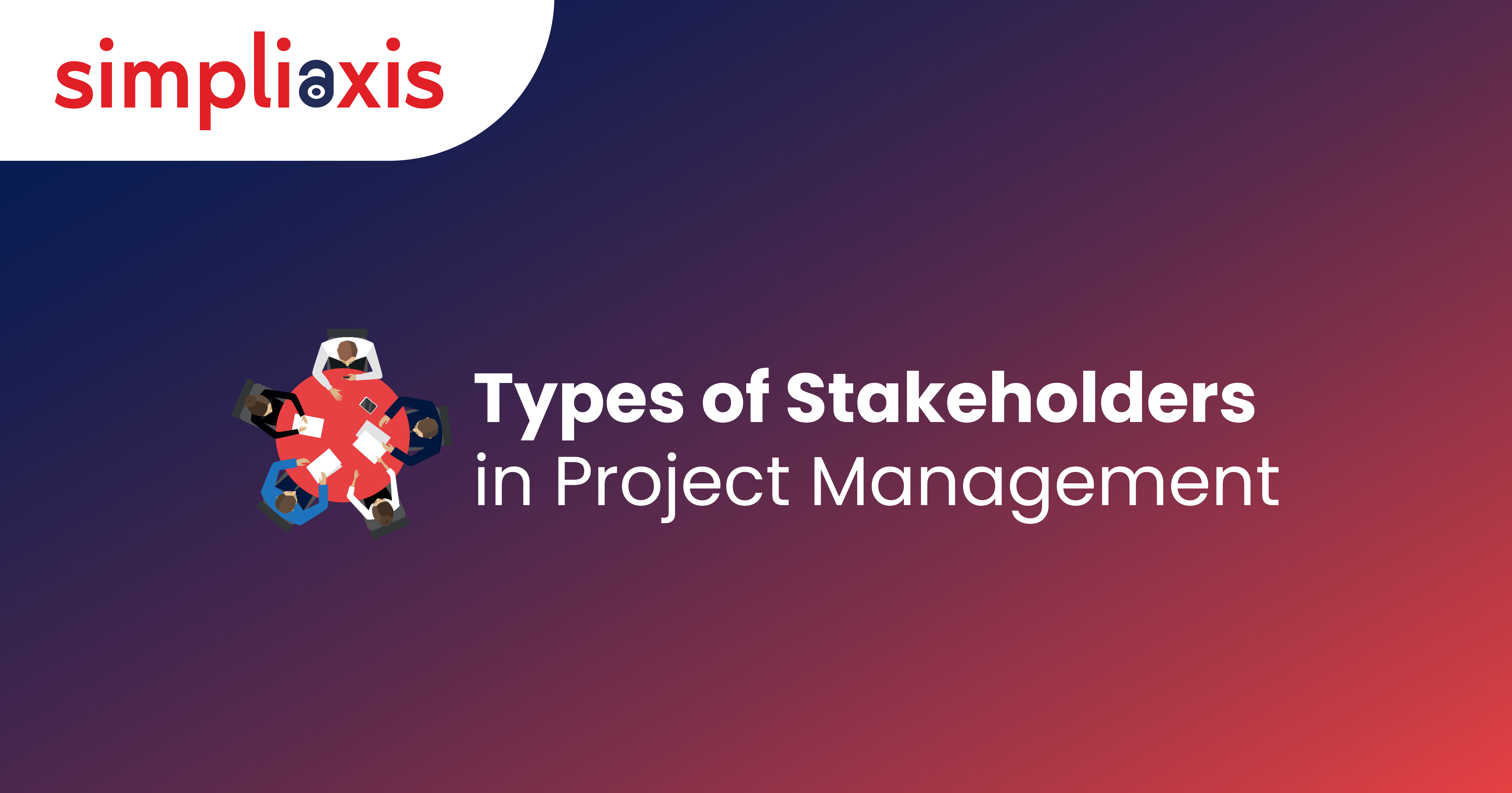 Understanding Types of Stakeholders in Project Management