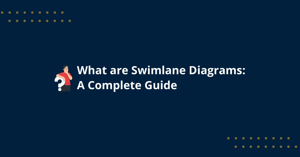 Swimlane Diagram in Project Management: Ultimate Guide Swimlane Diagram in Project Management: Ultimate Guide
