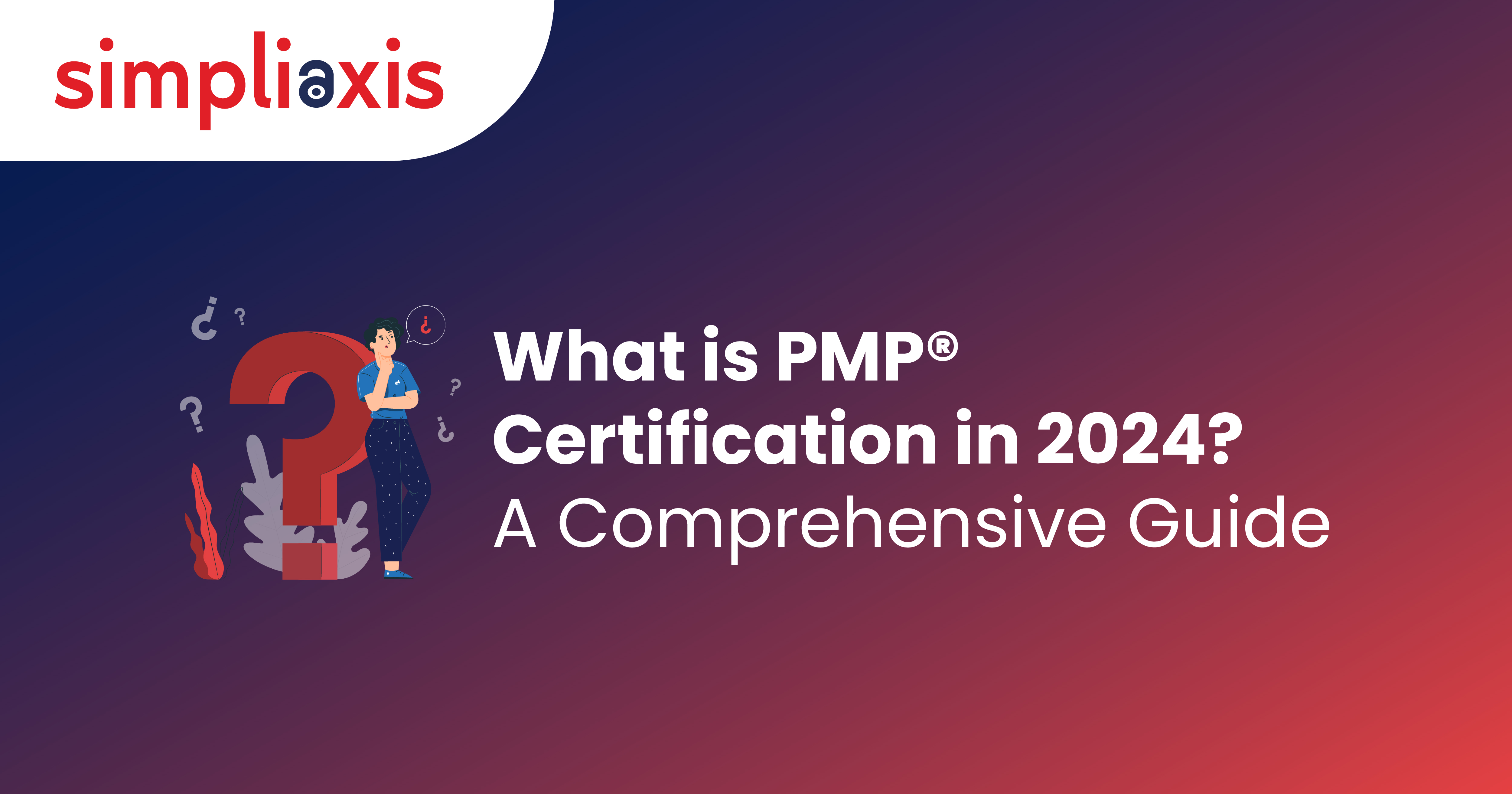 PMP Certification in 2023: A Comprehensive Guide | Simpliaxis
