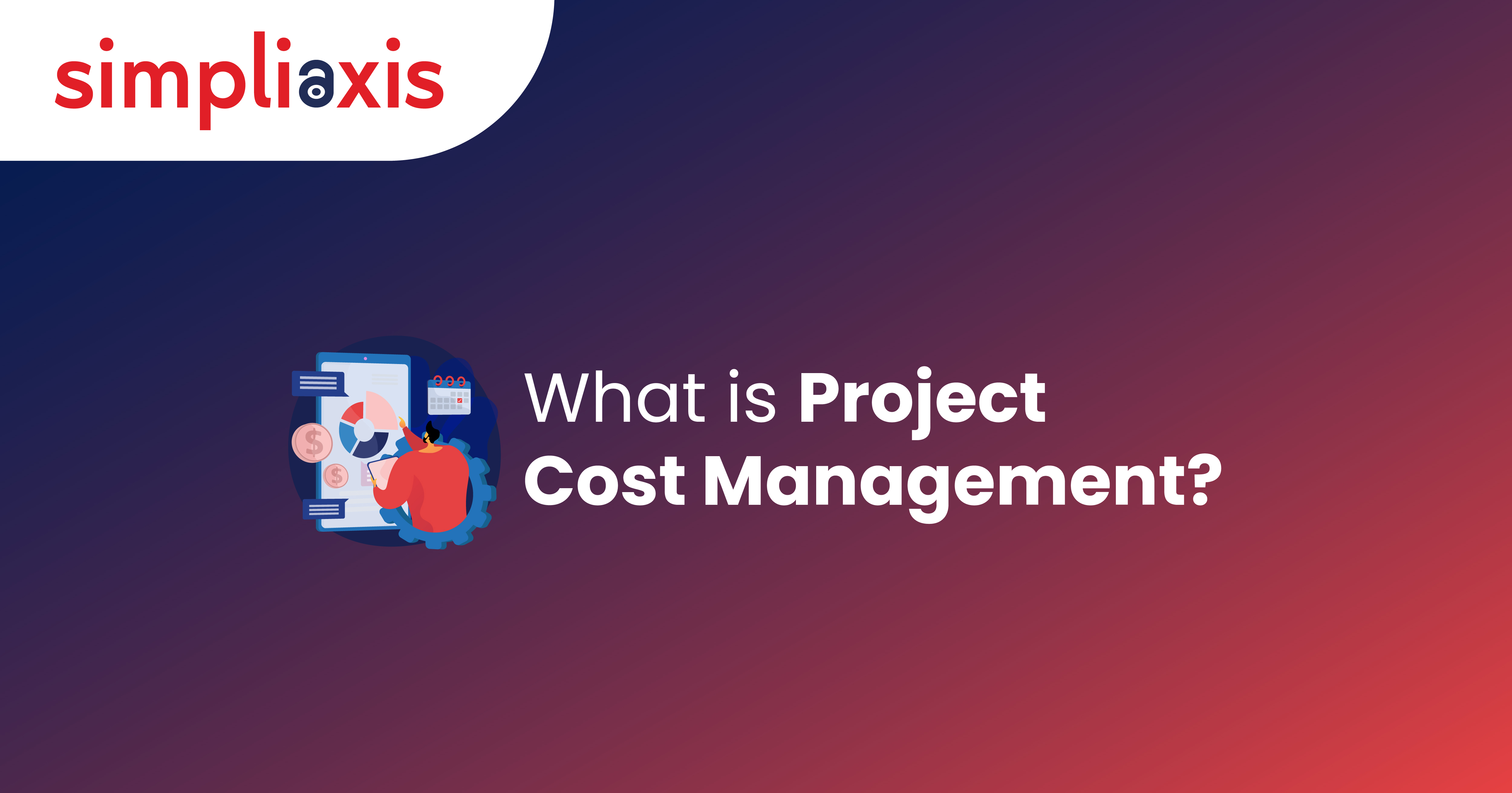 Demystifying Project Cost Management: Key Strategies