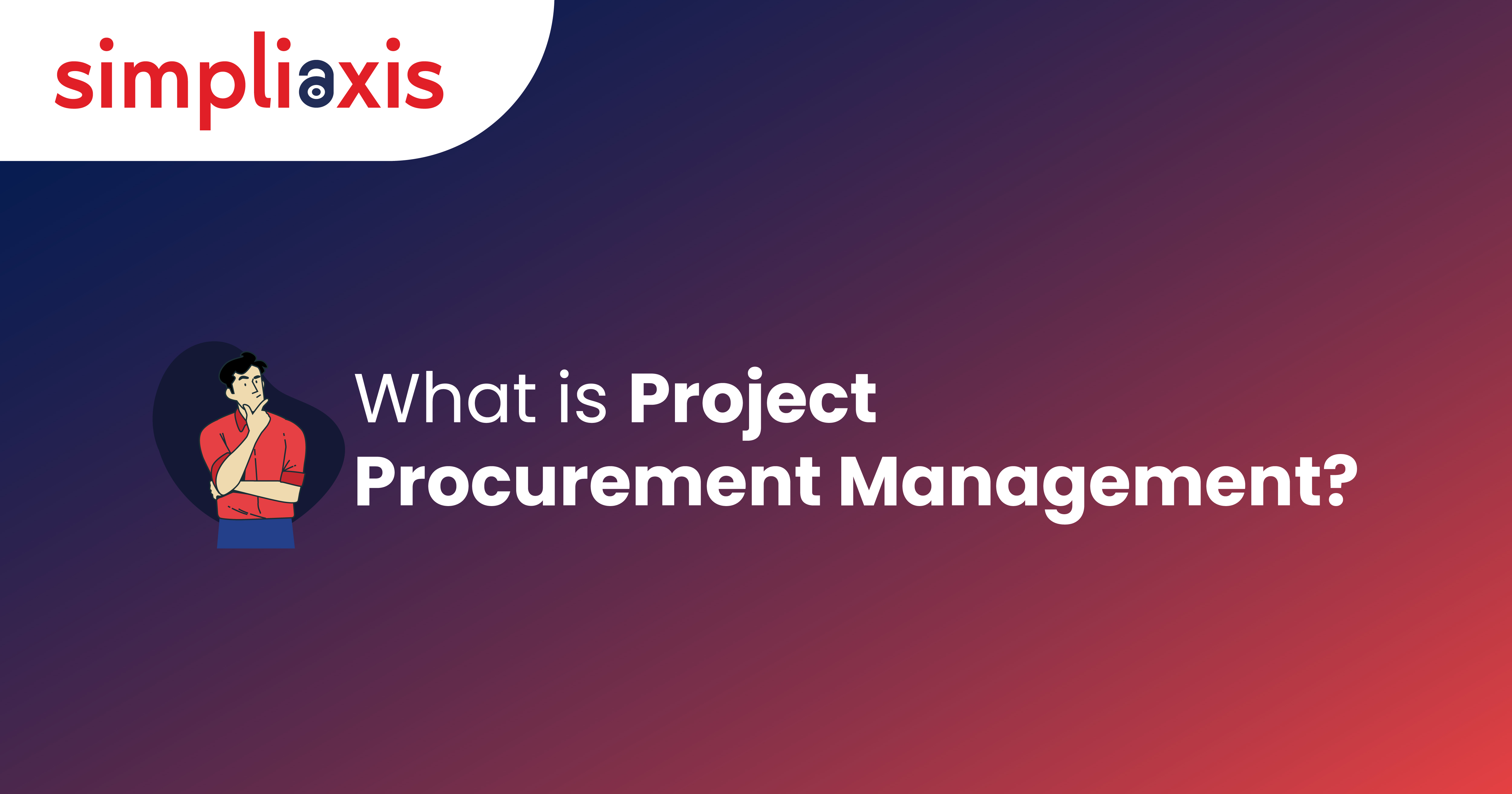 Understanding Project Procurement Management: A Comprehensive Overview