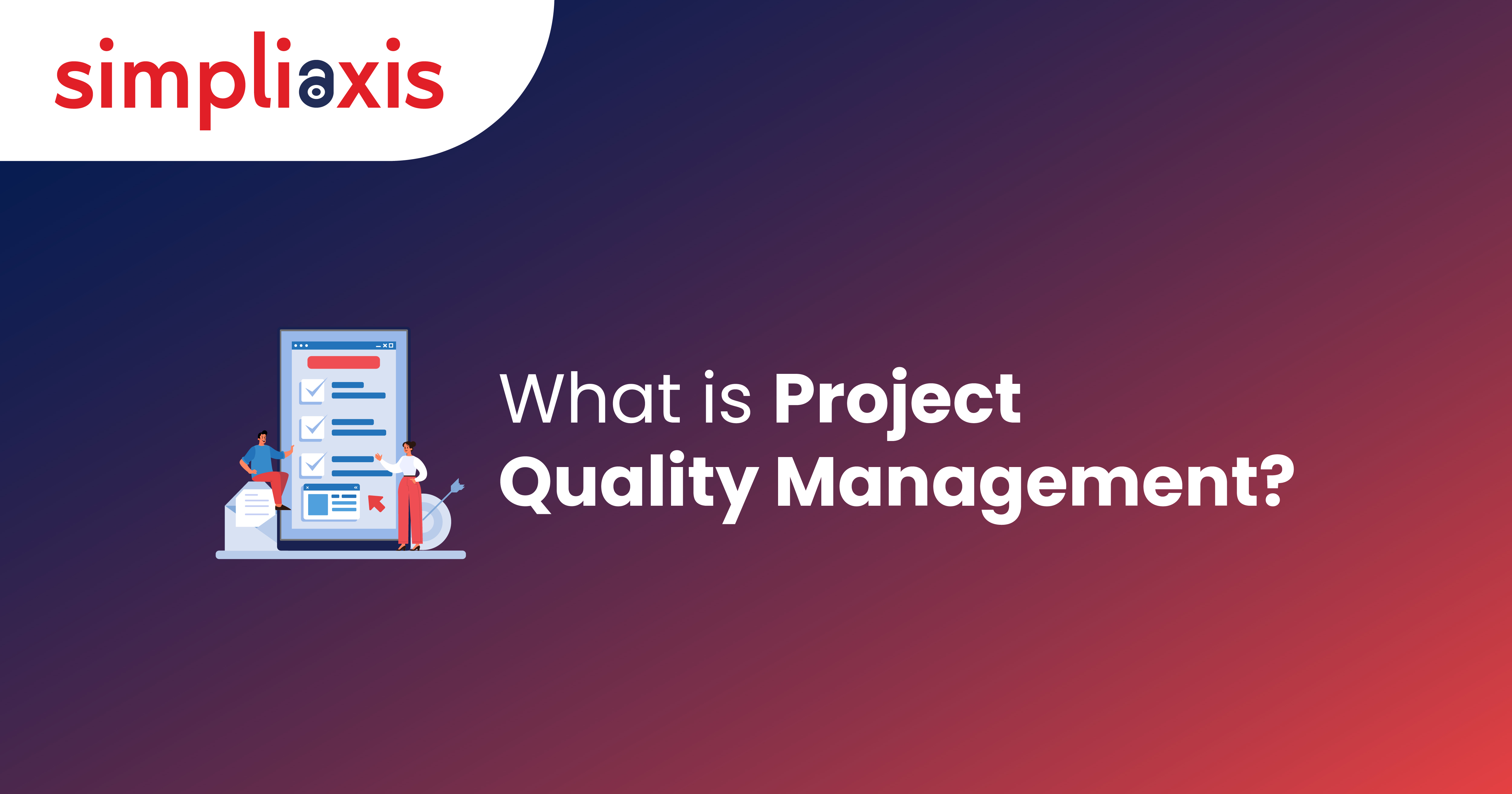 Demystifying Project Quality Management: What You Need to Know