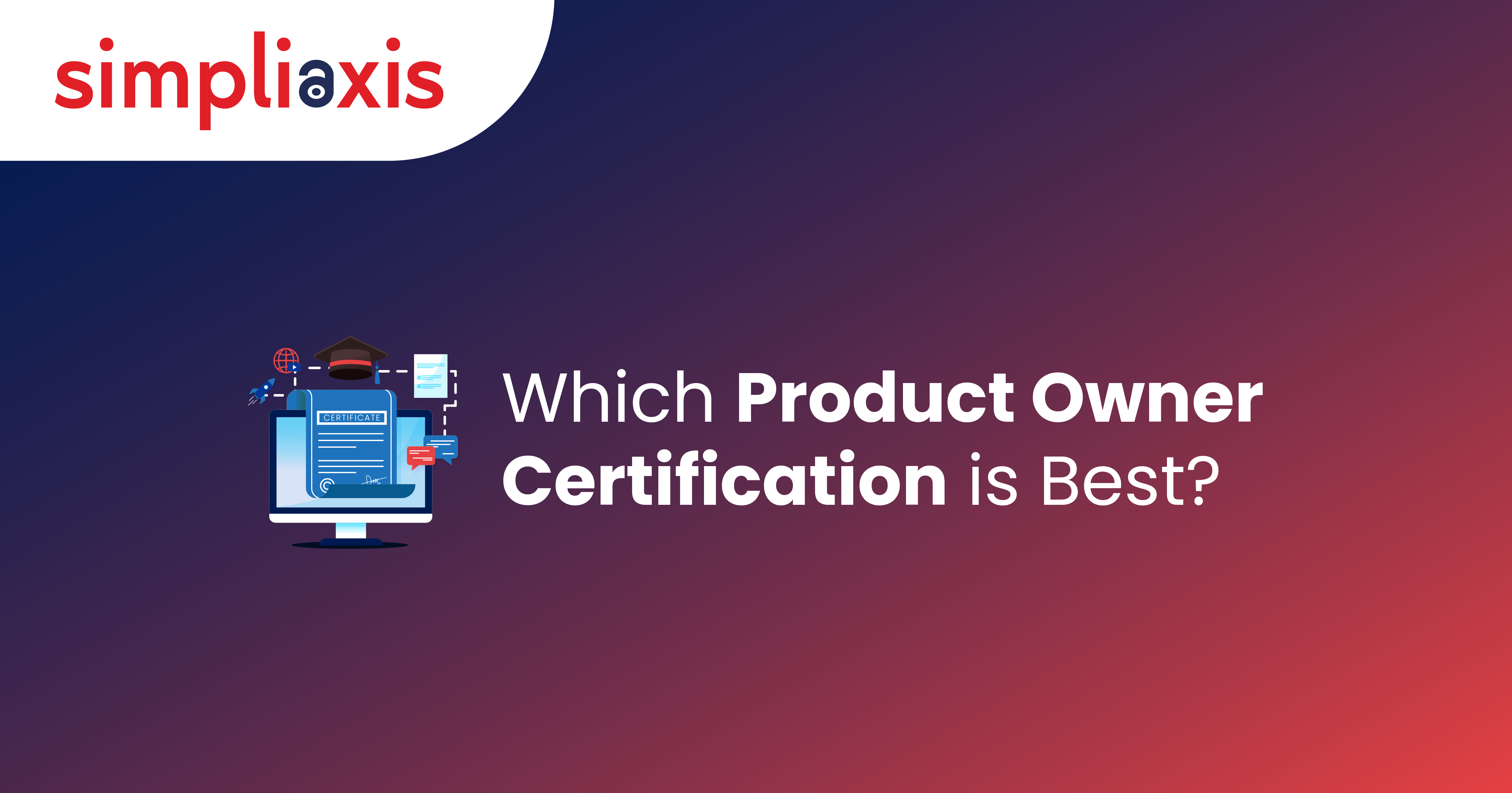 Best Product Owner Certification: A Complete Guide