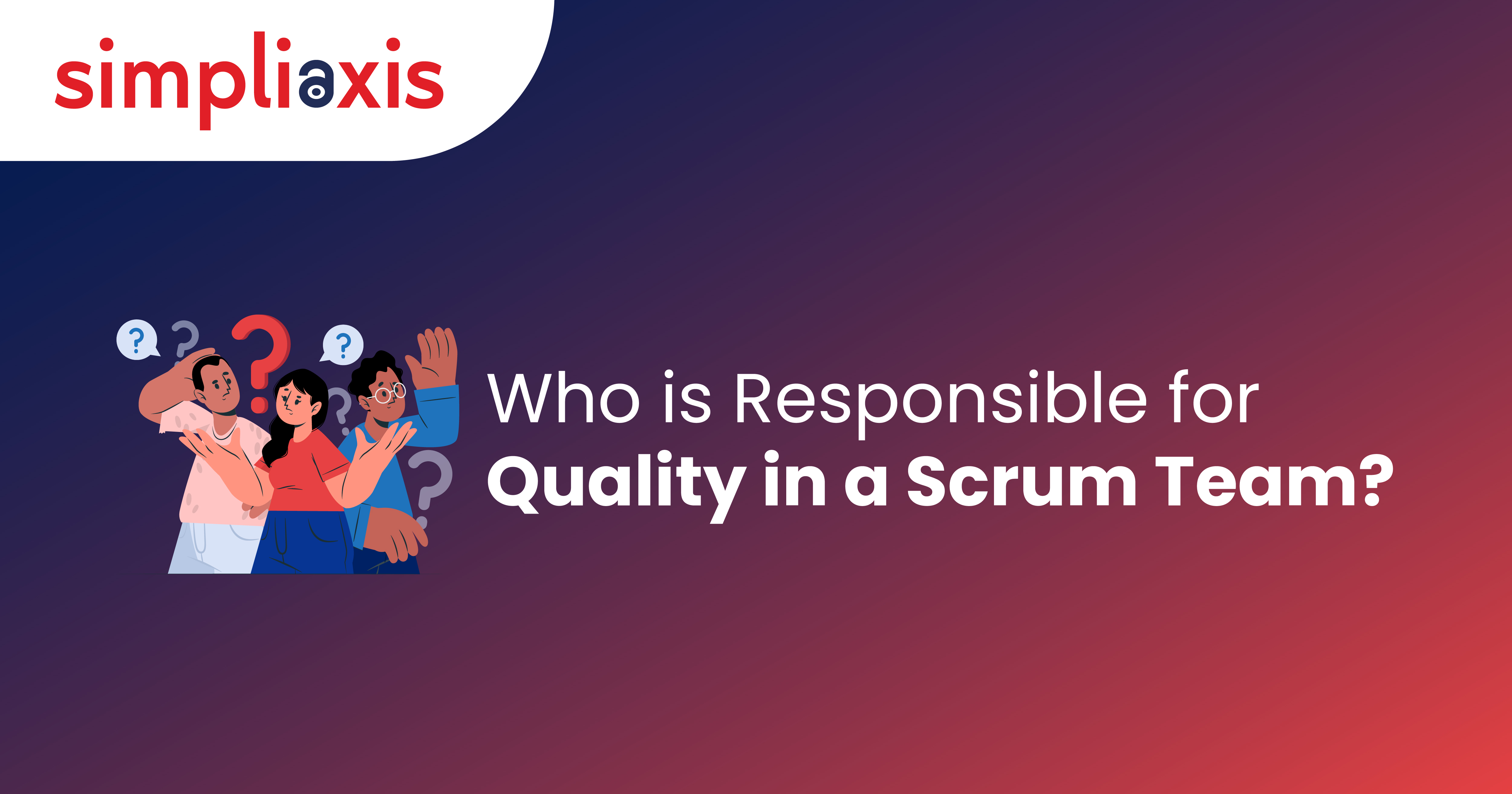Who Is Responsible For Quality In A Scrum Team