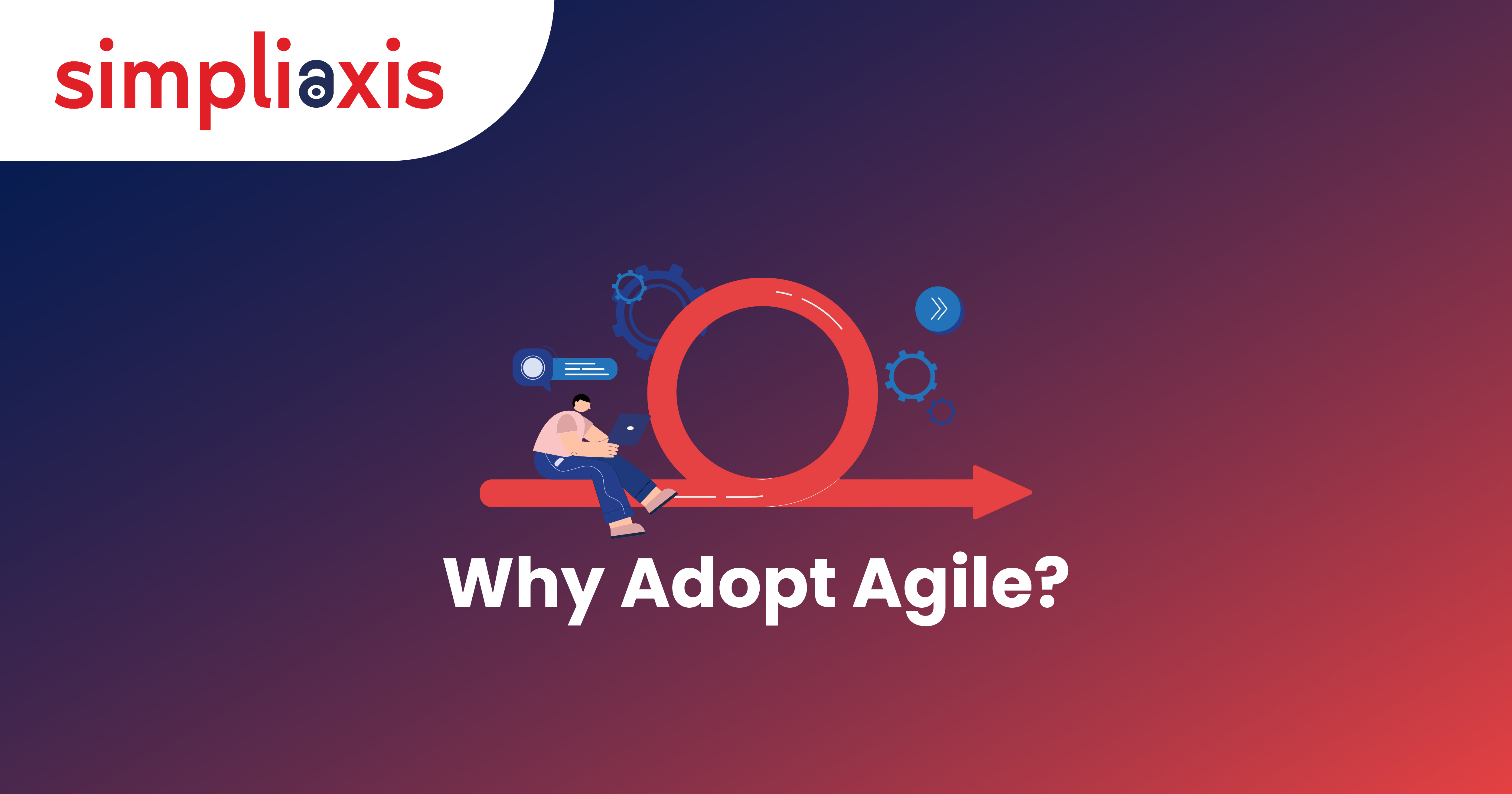 Unveiling the Benefits: Why Adopt Agile for Business Success