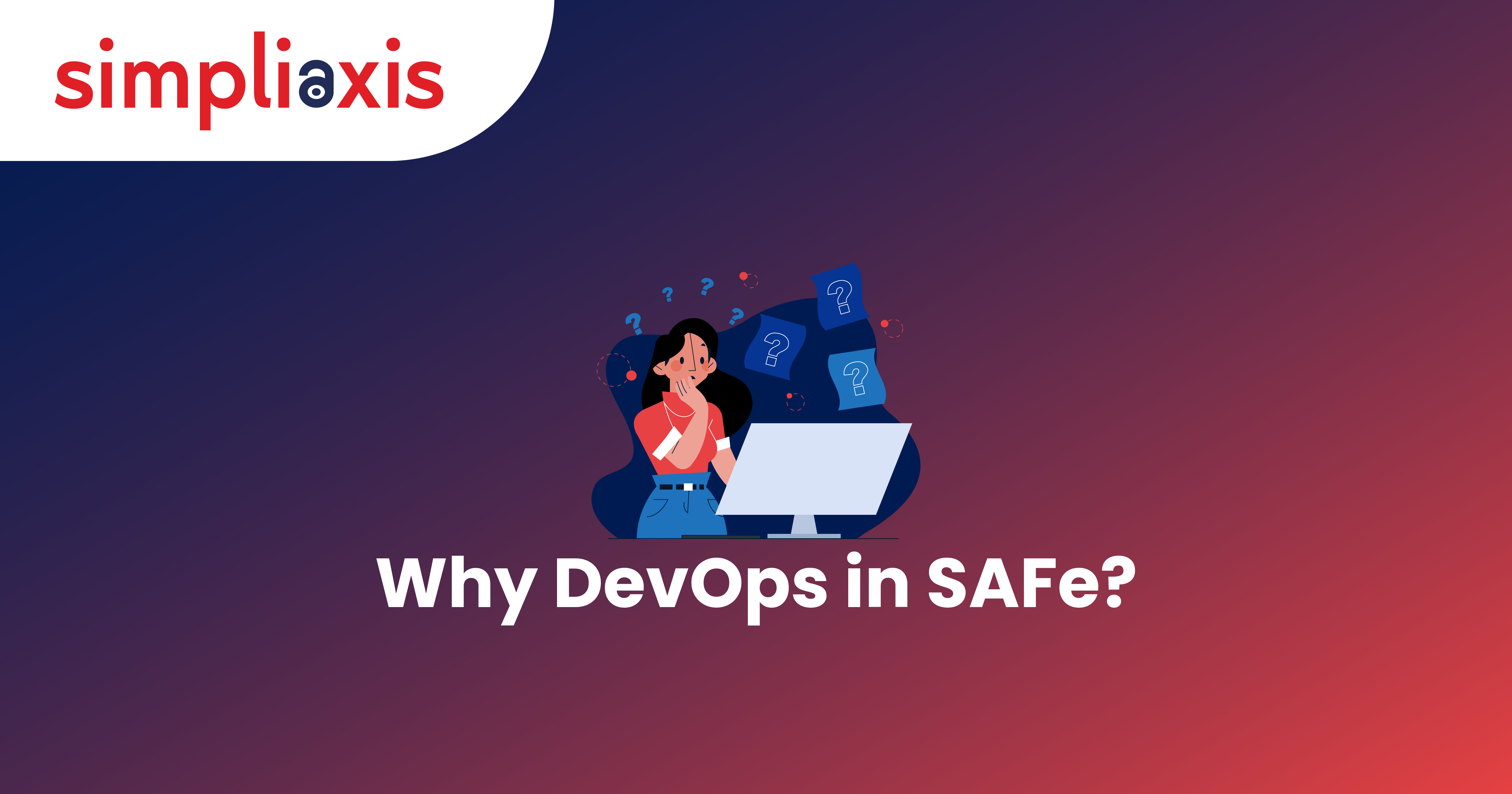 Why DevOps is Key in SAFe Agile Framework